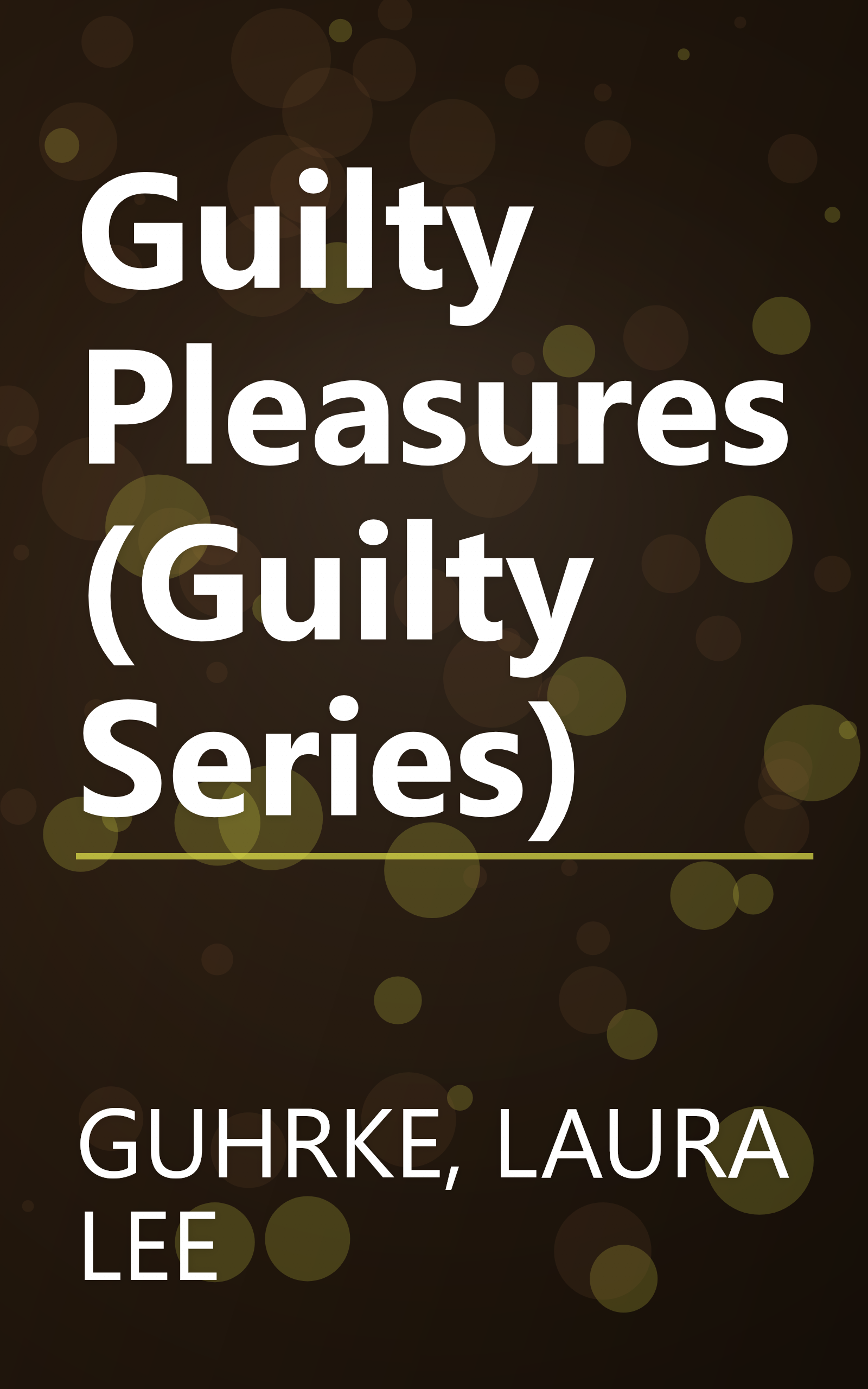 Guilty Pleasures (Guilty Series) book cover