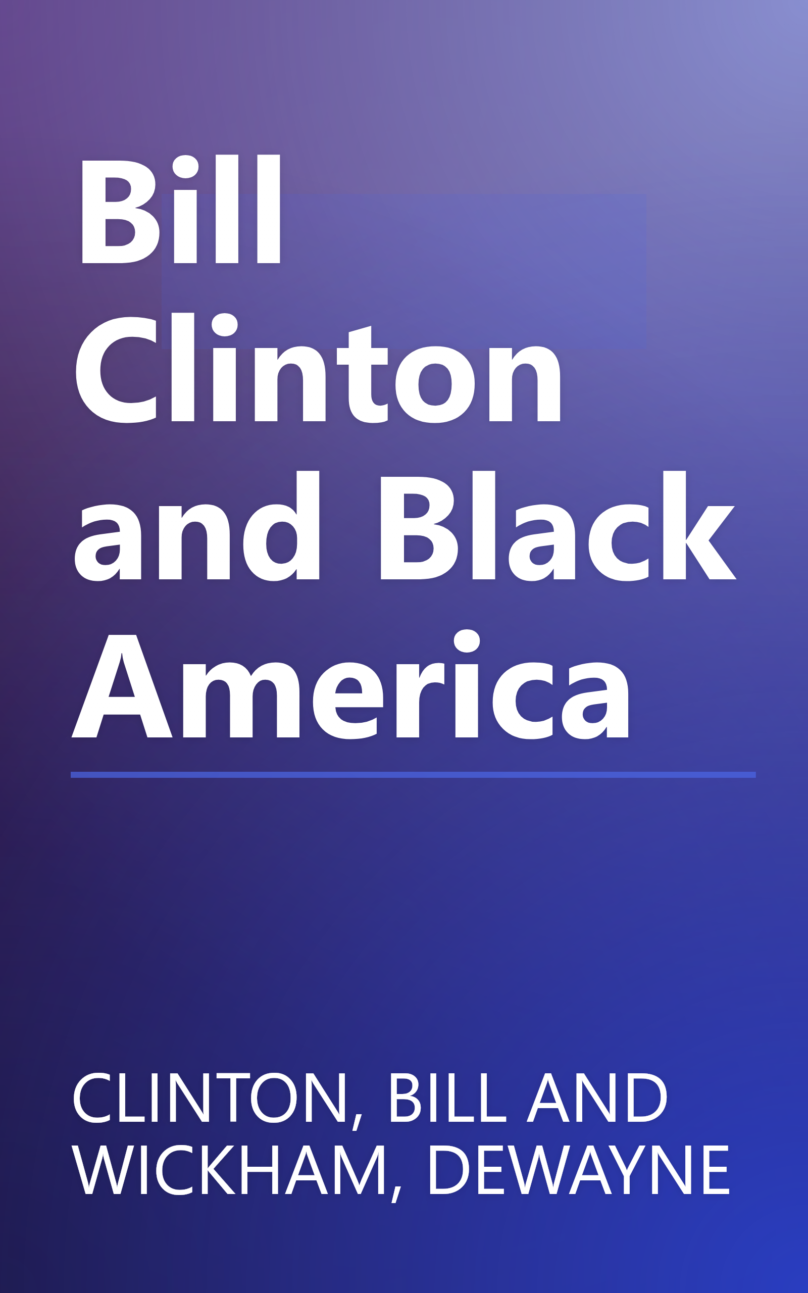 Bill Clinton and Black America book cover