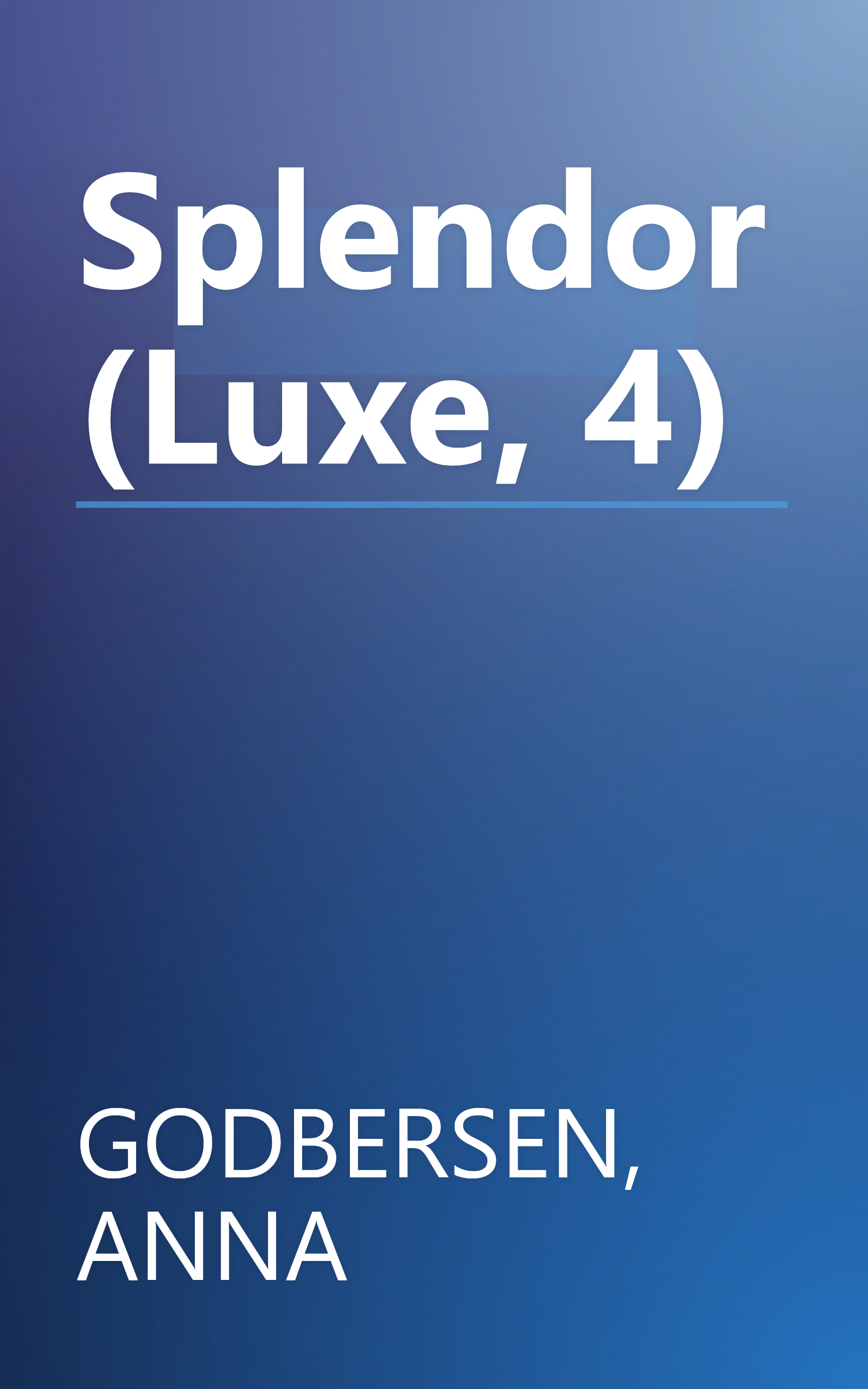 Splendor (Luxe, 4) book cover
