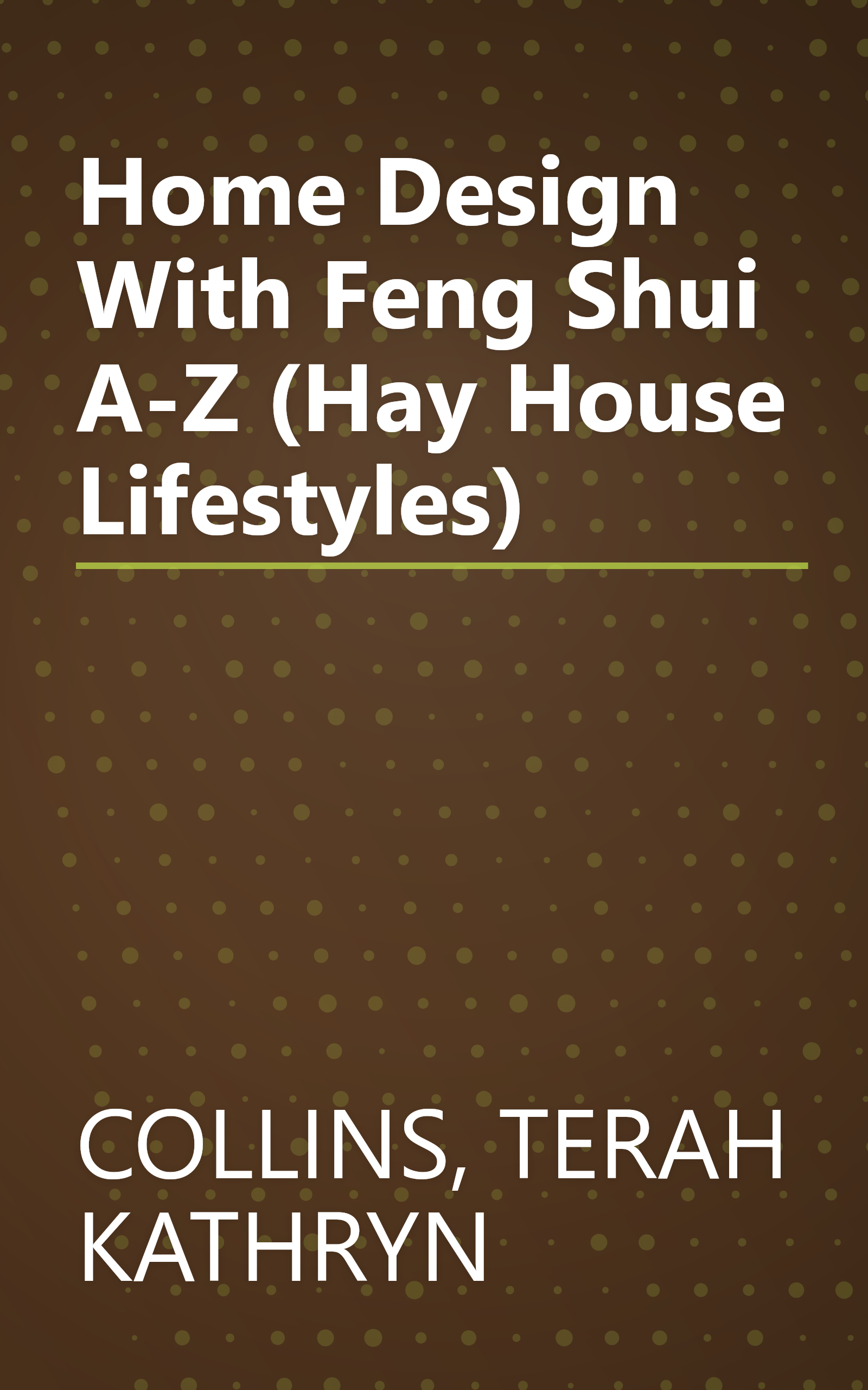 Home Design With Feng Shui A-Z (Hay House Lifestyles) book cover