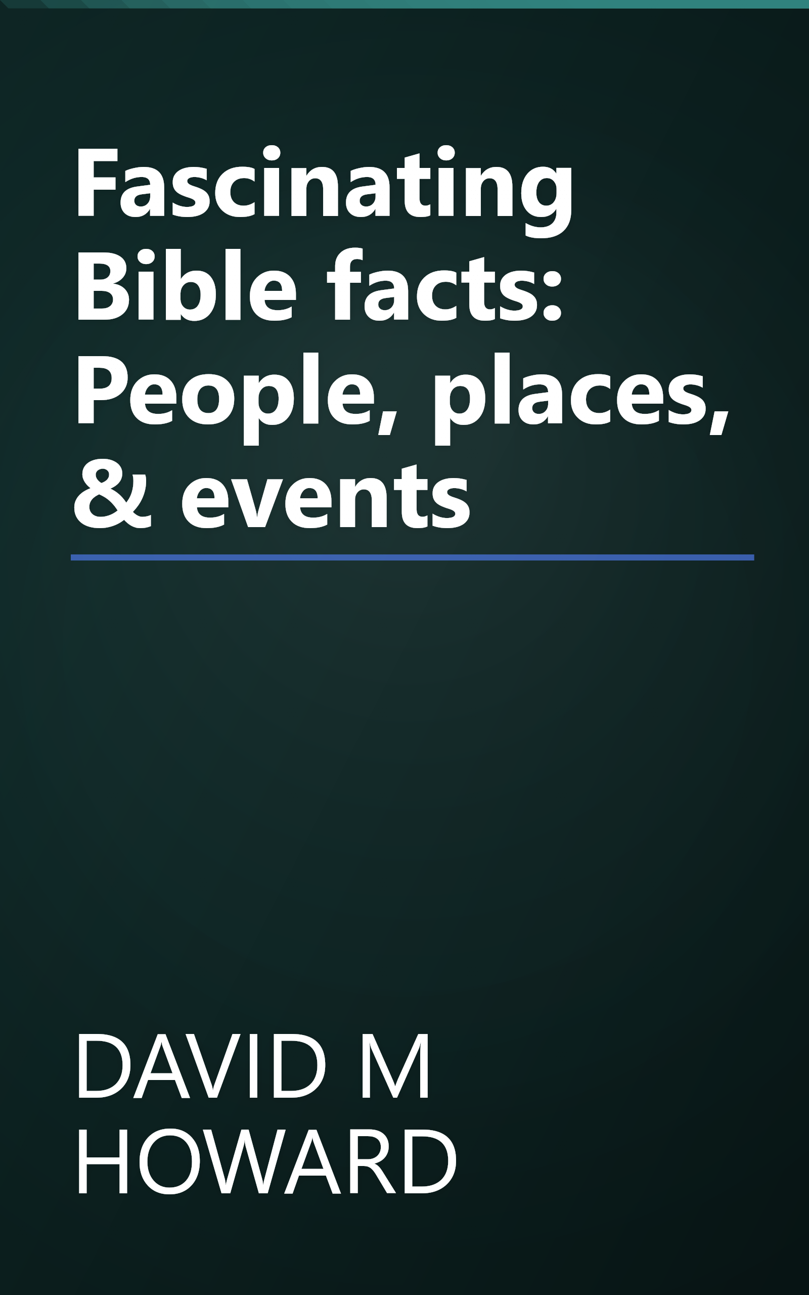 Fascinating Bible facts: People, places, & events book cover