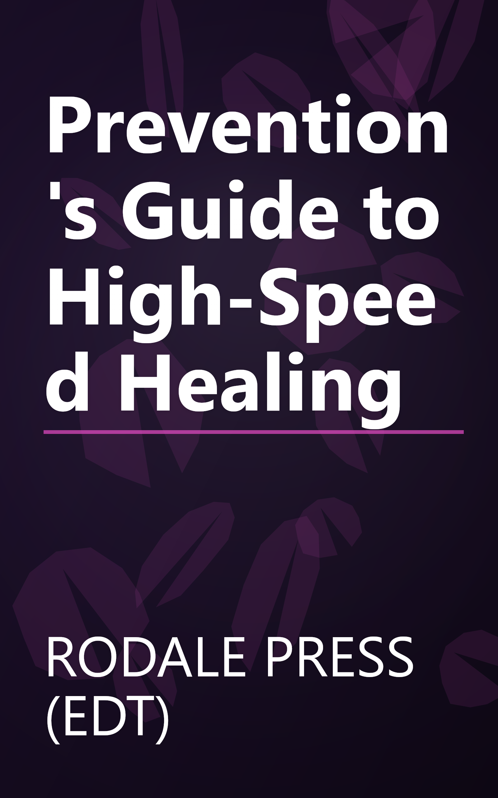 Prevention's Guide to High-Speed Healing book cover