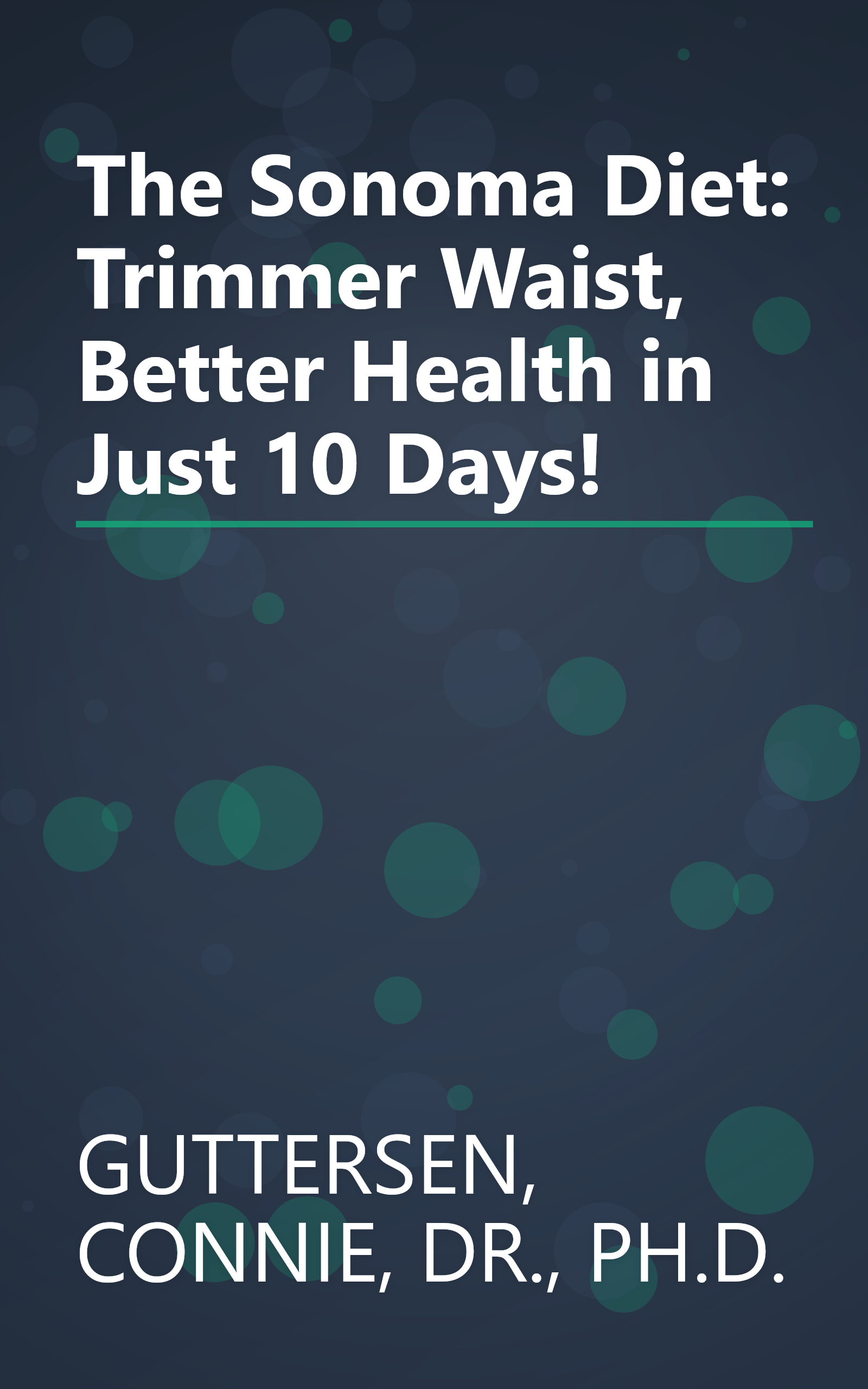 The Sonoma Diet: Trimmer Waist, Better Health in Just 10 Days! book cover
