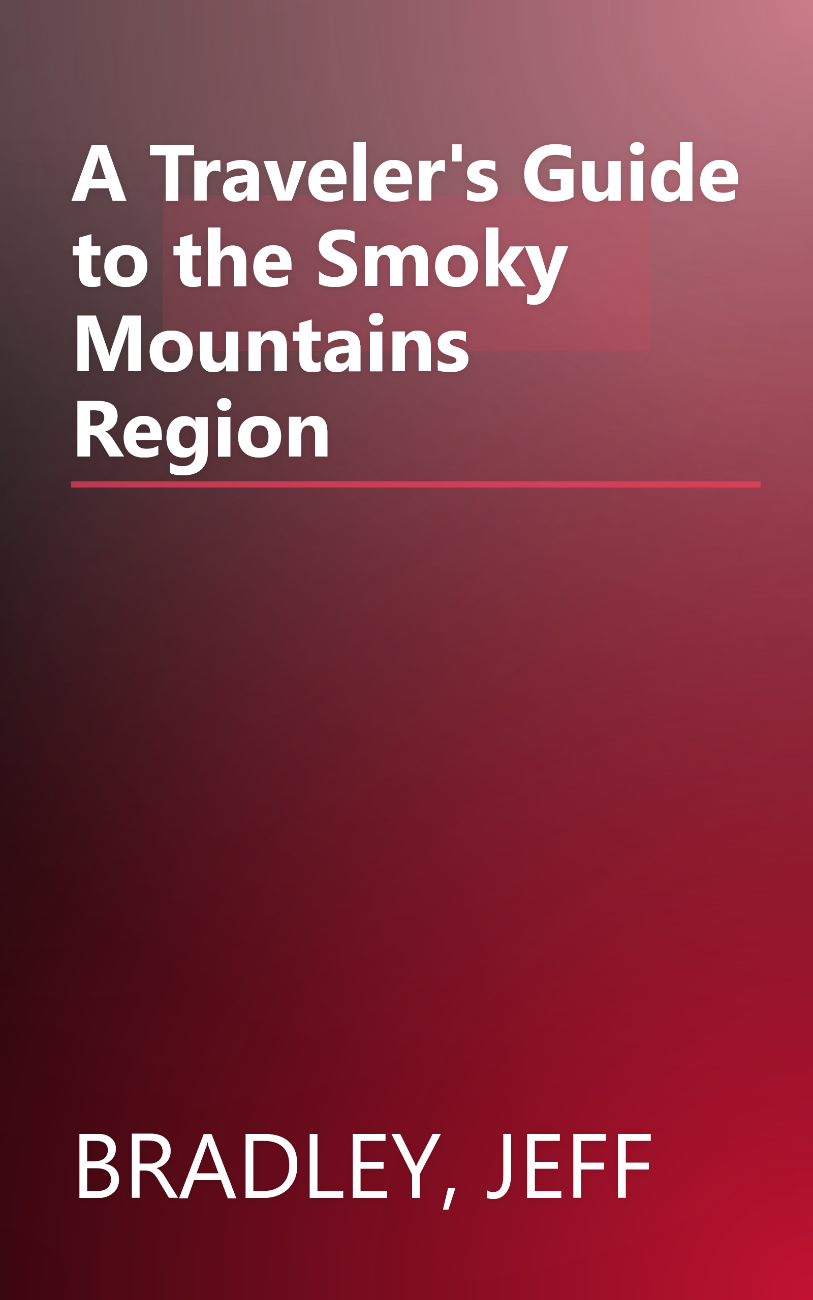 A Traveler's Guide to the Smoky Mountains Region book cover
