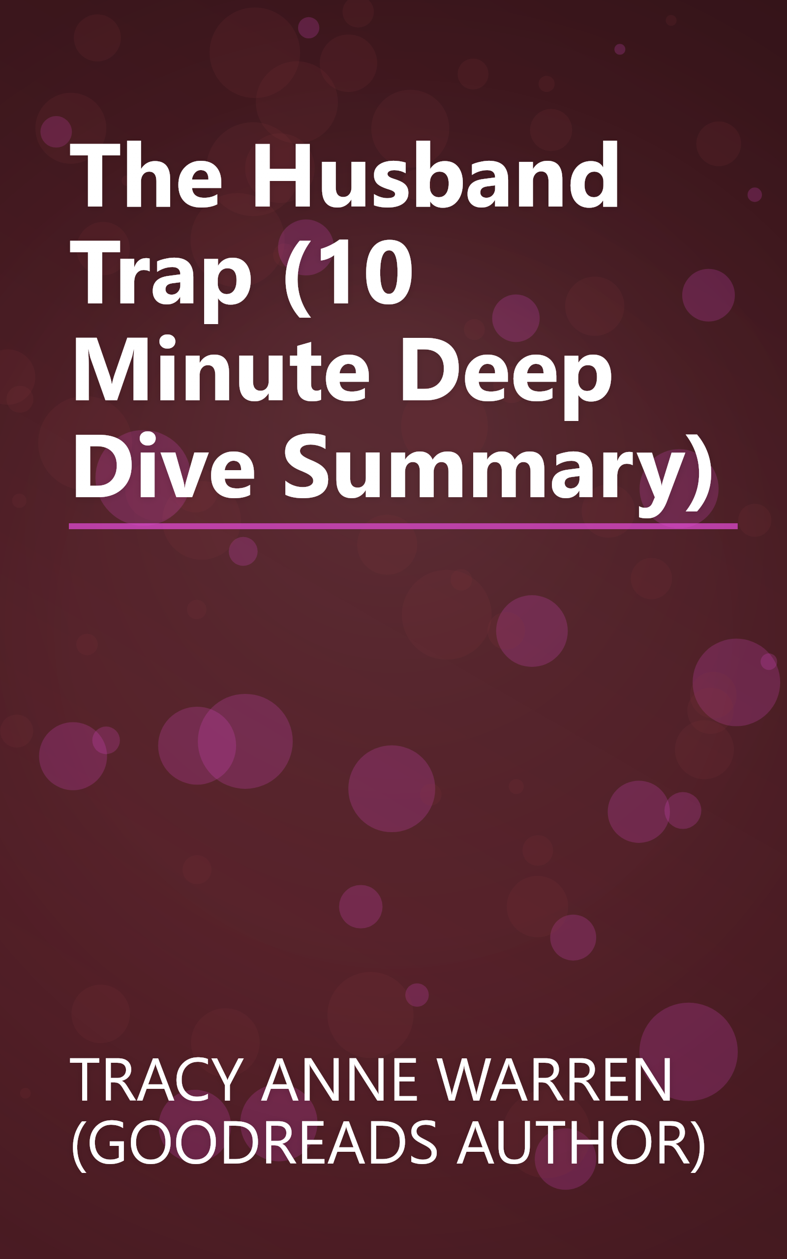 The Husband Trap (10 Minute   Deep Dive Summary) book cover