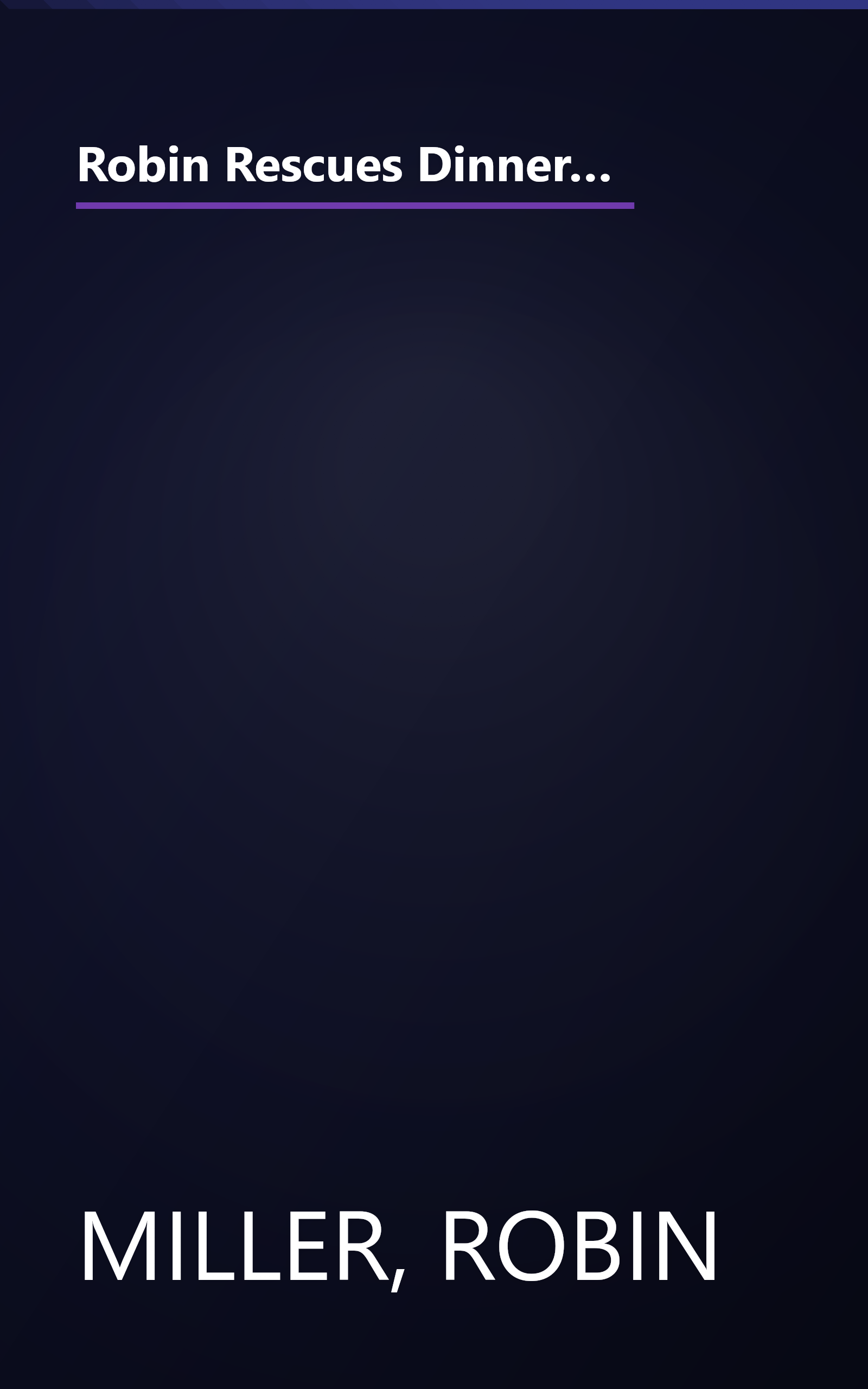 Robin Rescues Dinner: 52 Weeks of Quick-Fix Meals, 350 Recipes, and a Realistic Plan to Get Weeknight Dinners on the Table book cover