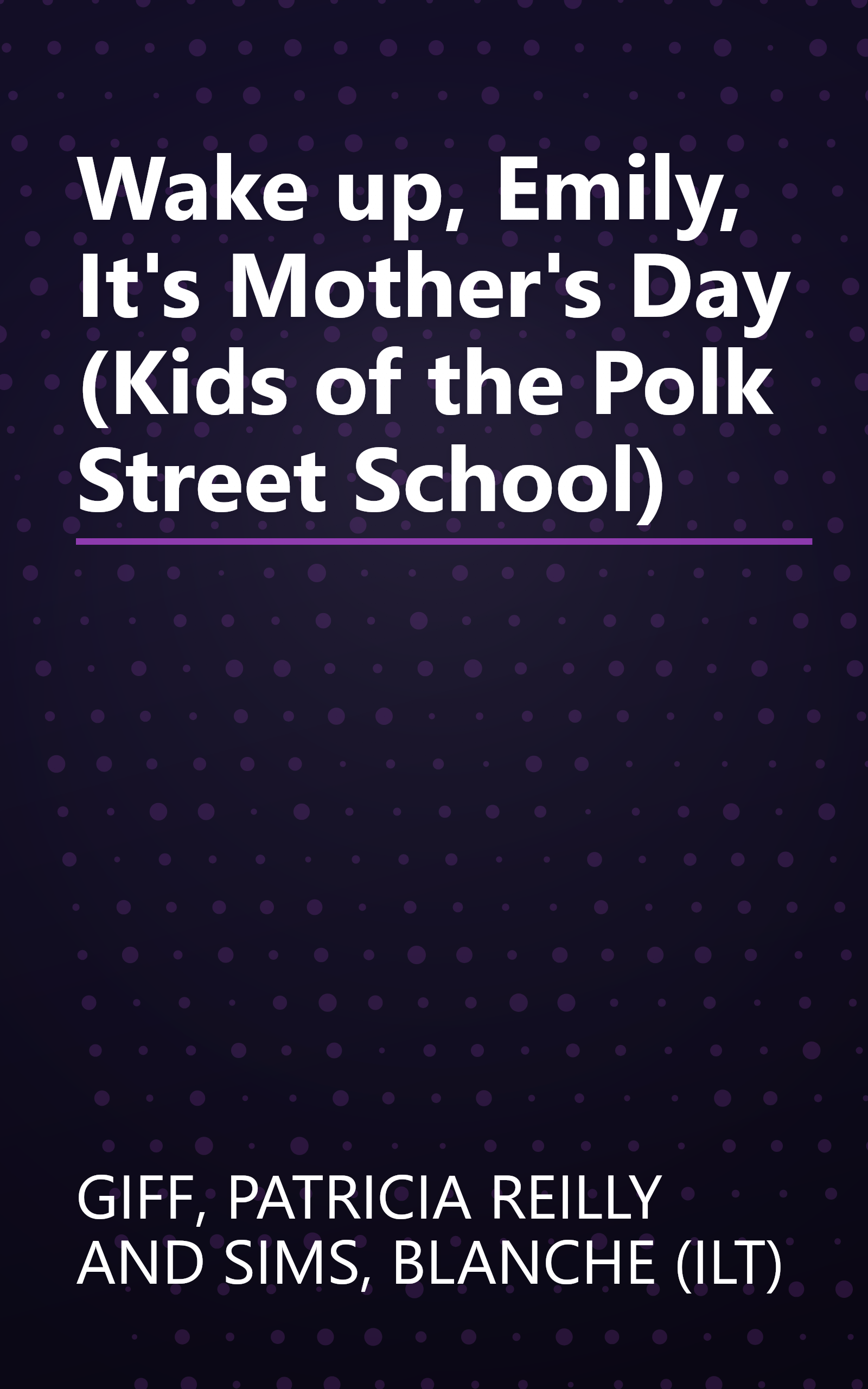 Wake up, Emily, It's Mother's Day (Kids of the Polk Street School) book cover