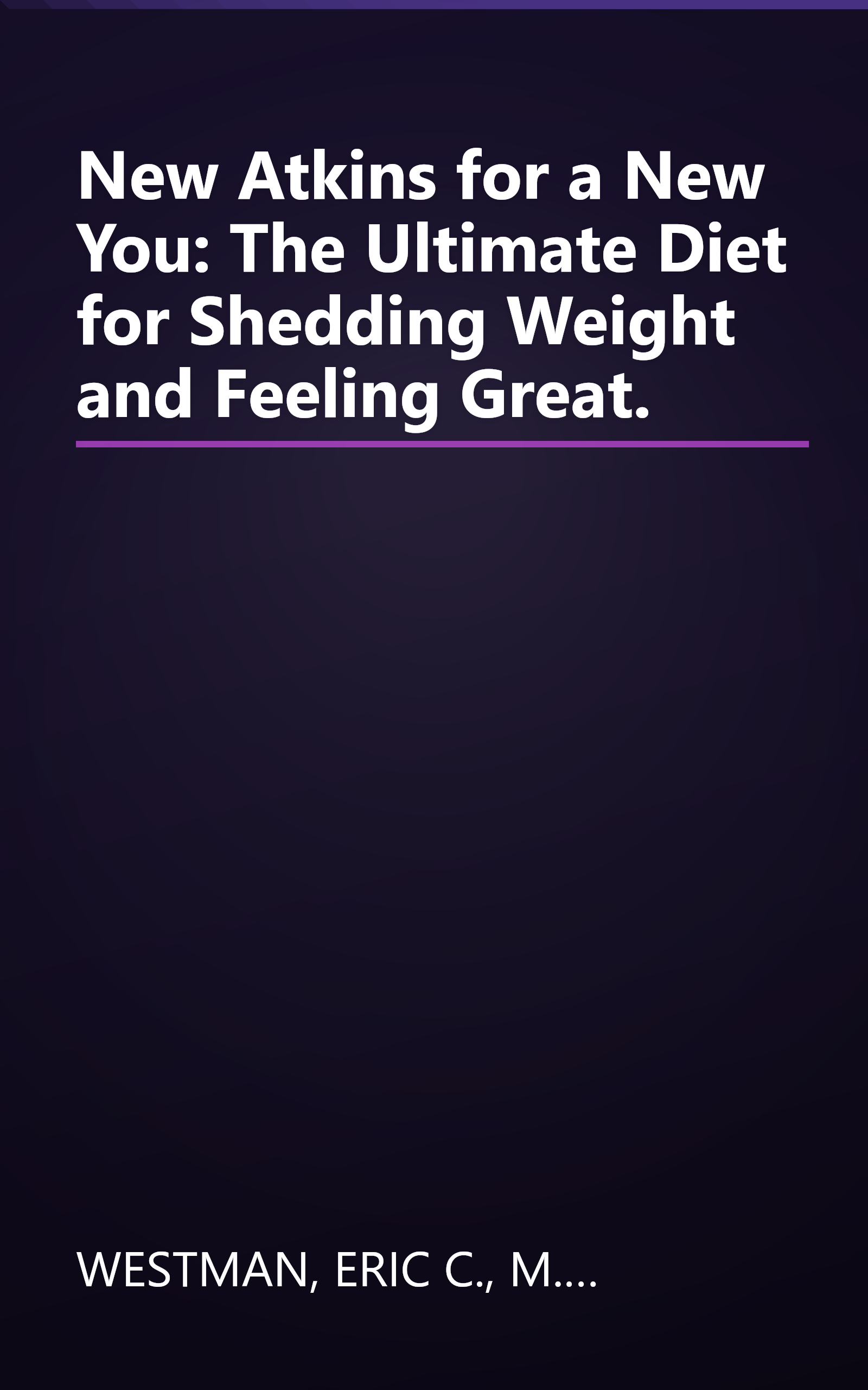 New Atkins for a New You: The Ultimate Diet for Shedding Weight and Feeling Great. book cover