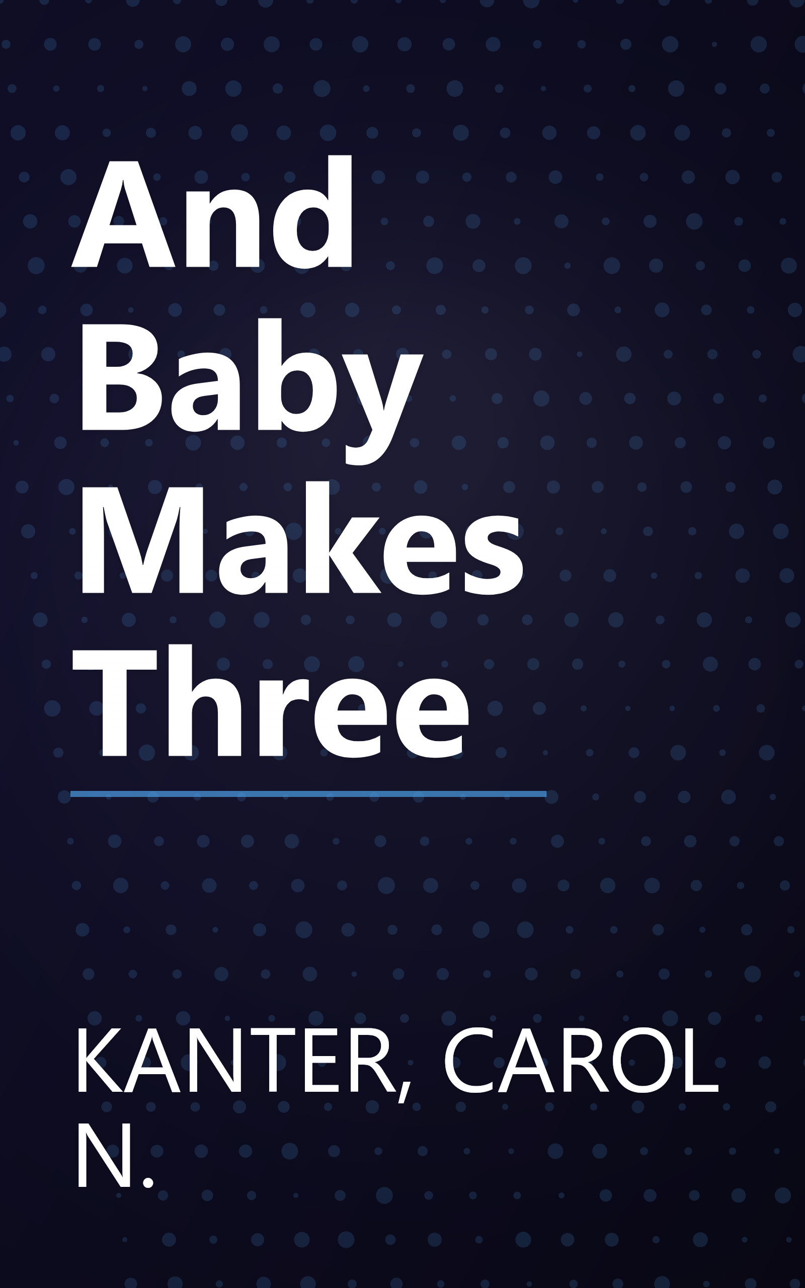 And Baby Makes Three book cover