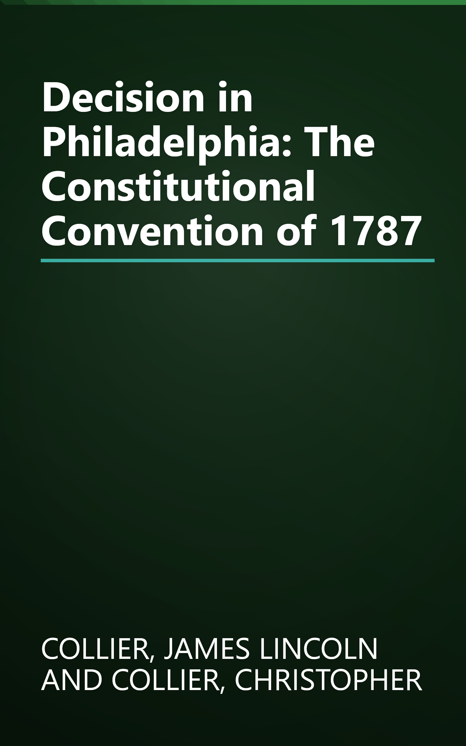 Decision in Philadelphia: The Constitutional Convention of 1787 book cover