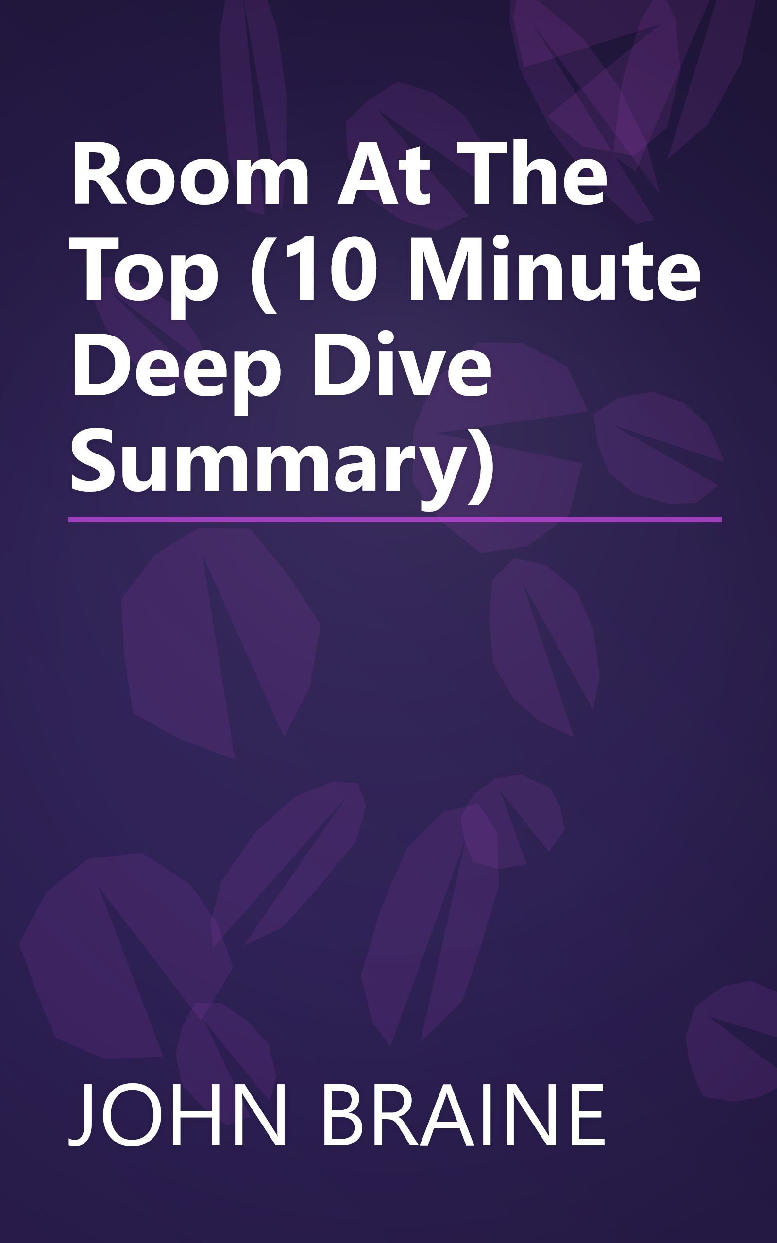 Room At The Top (10 Minute   Deep Dive Summary) book cover
