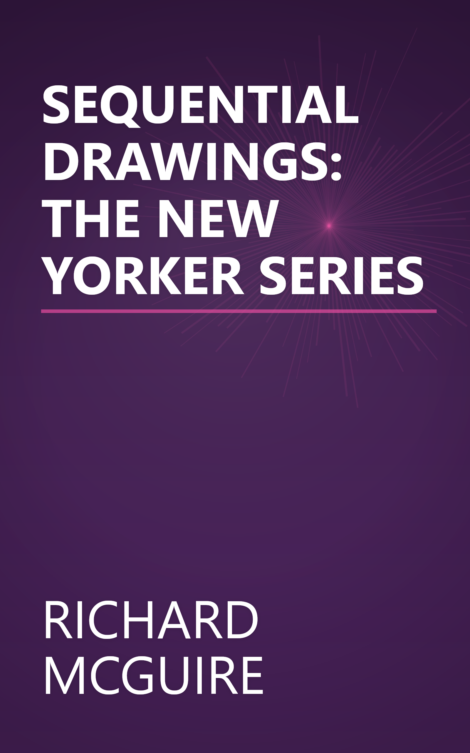 SEQUENTIAL DRAWINGS: THE NEW YORKER SERIES book cover