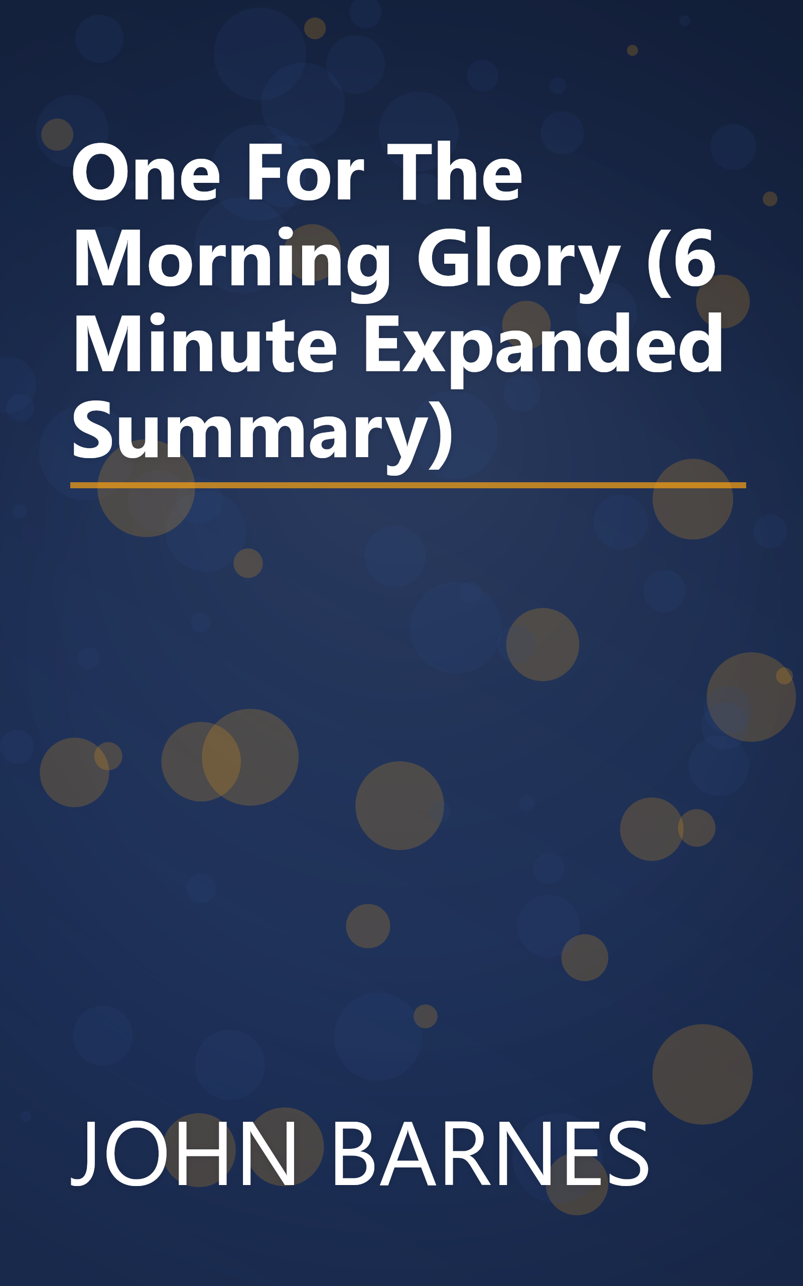 One For The Morning Glory (6 Minute   Expanded Summary) book cover