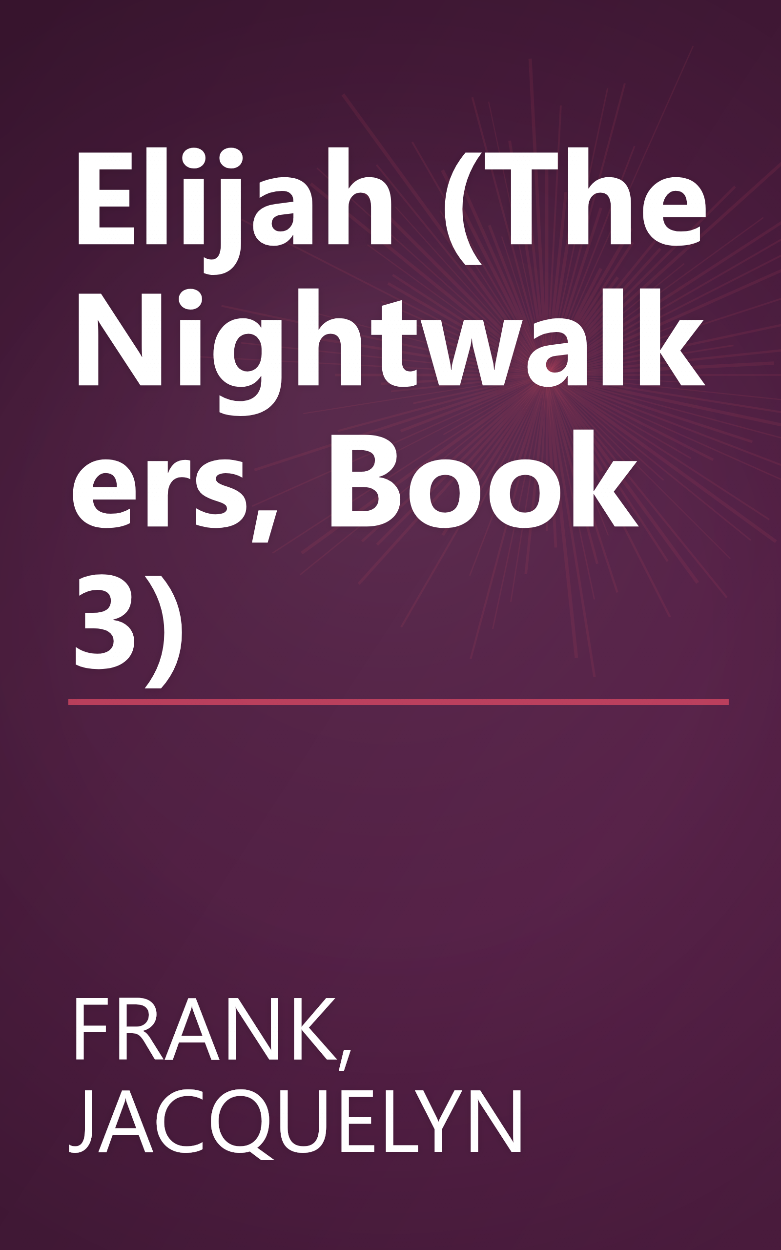 Elijah (The Nightwalkers, Book 3) book cover