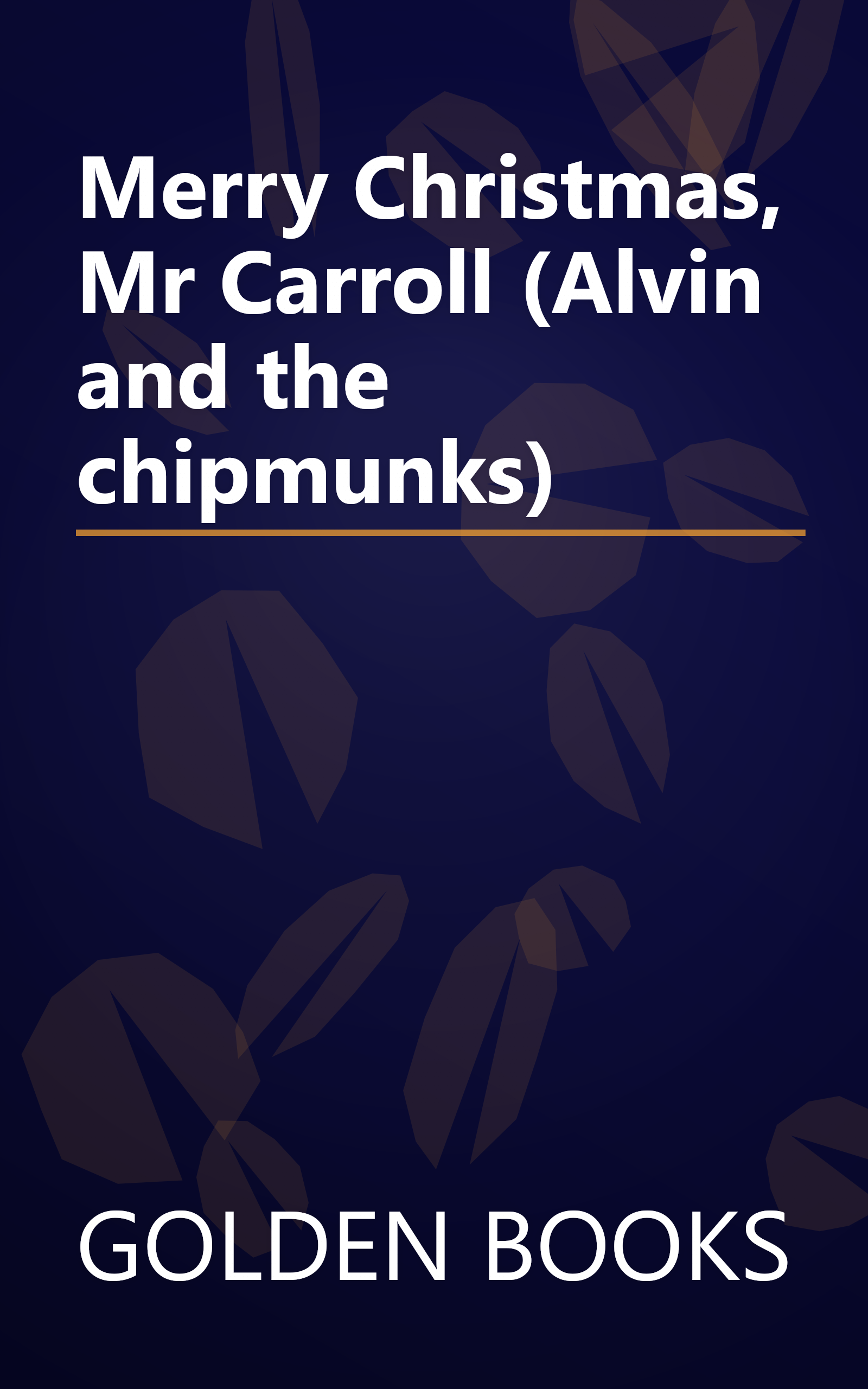 Merry Christmas, Mr Carroll (Alvin and the chipmunks) book cover