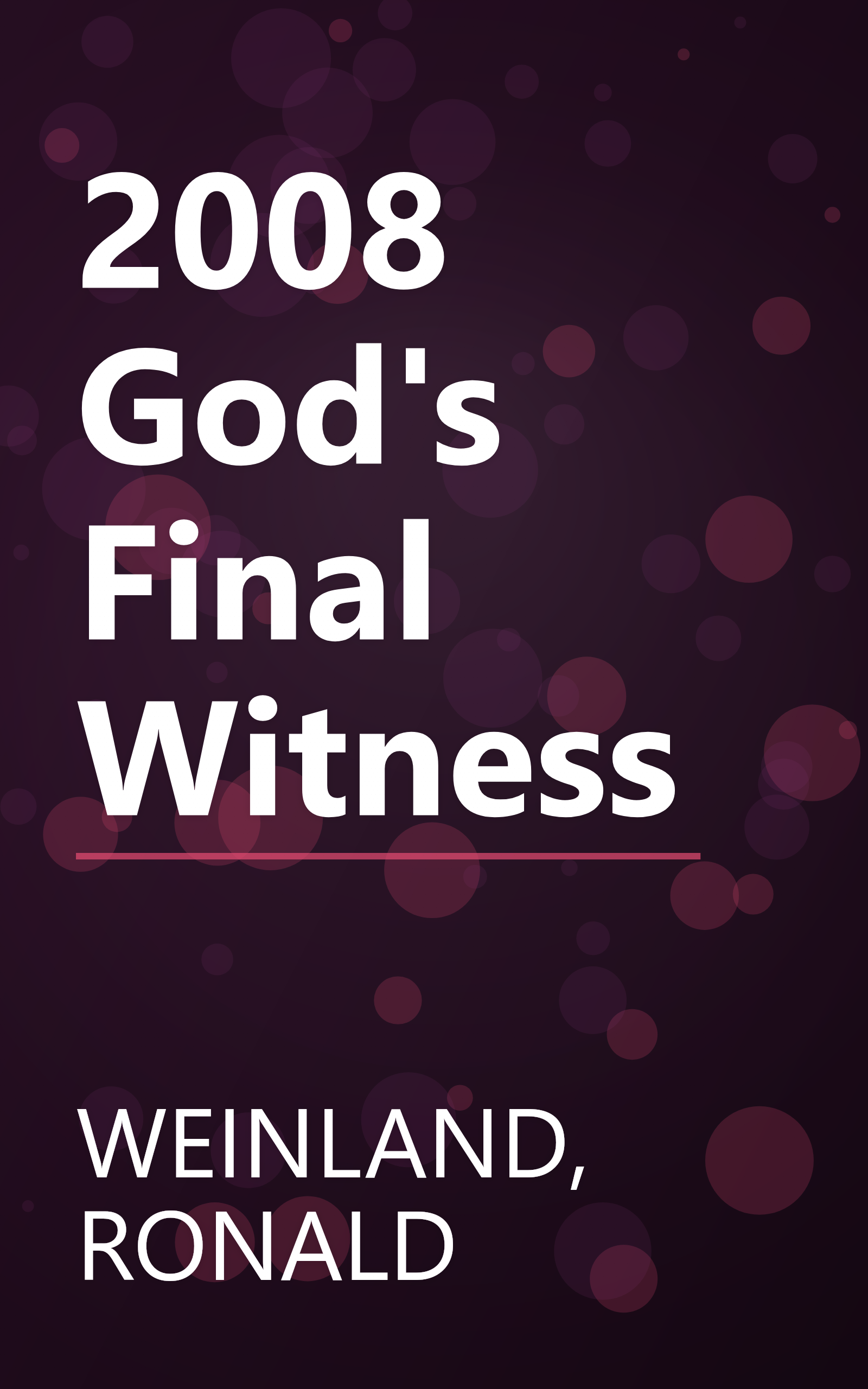 2008 God's Final Witness book cover