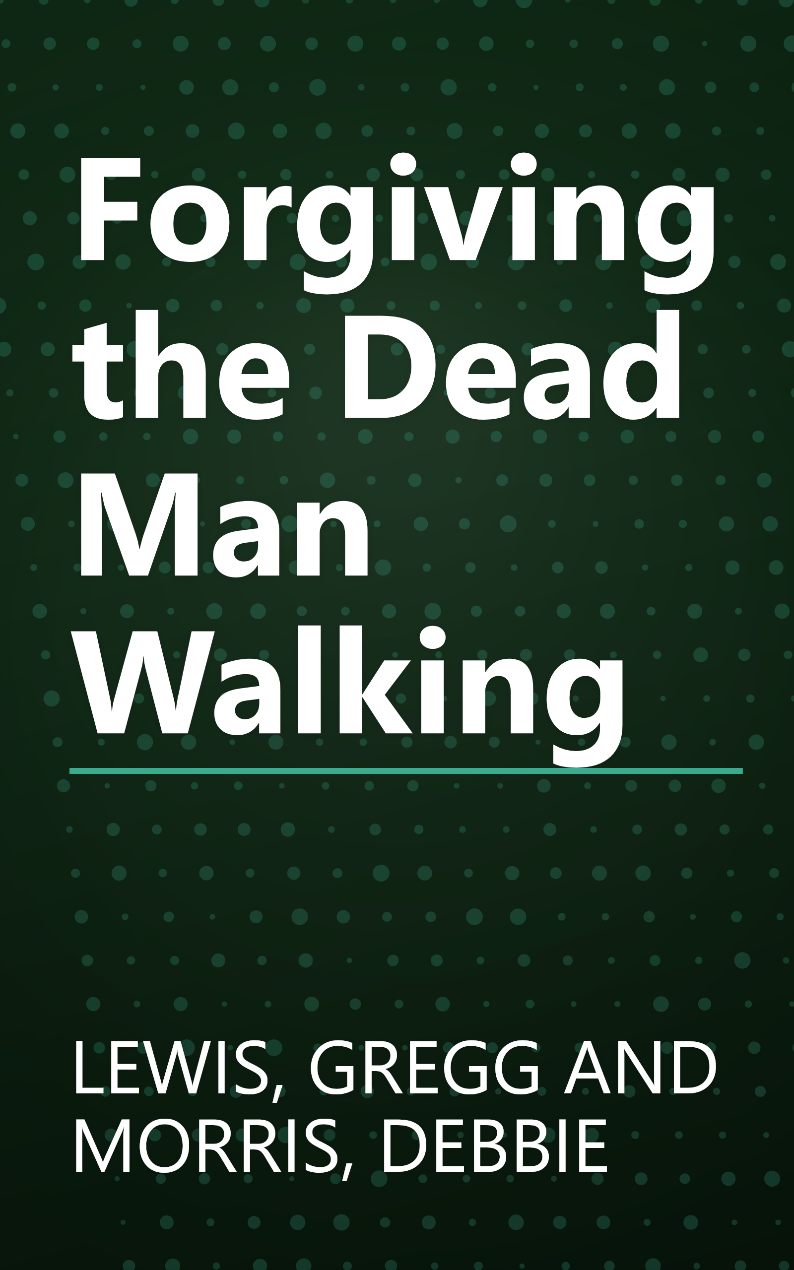 Forgiving the Dead Man Walking book cover