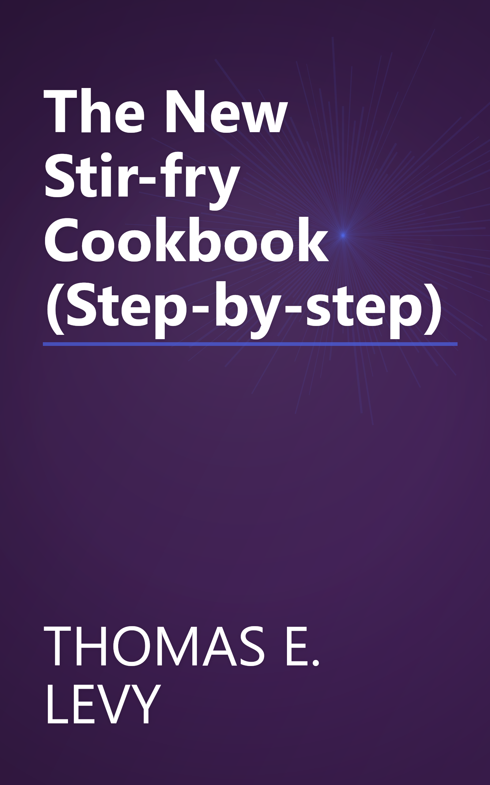 The New Stir-fry Cookbook (Step-by-step) book cover