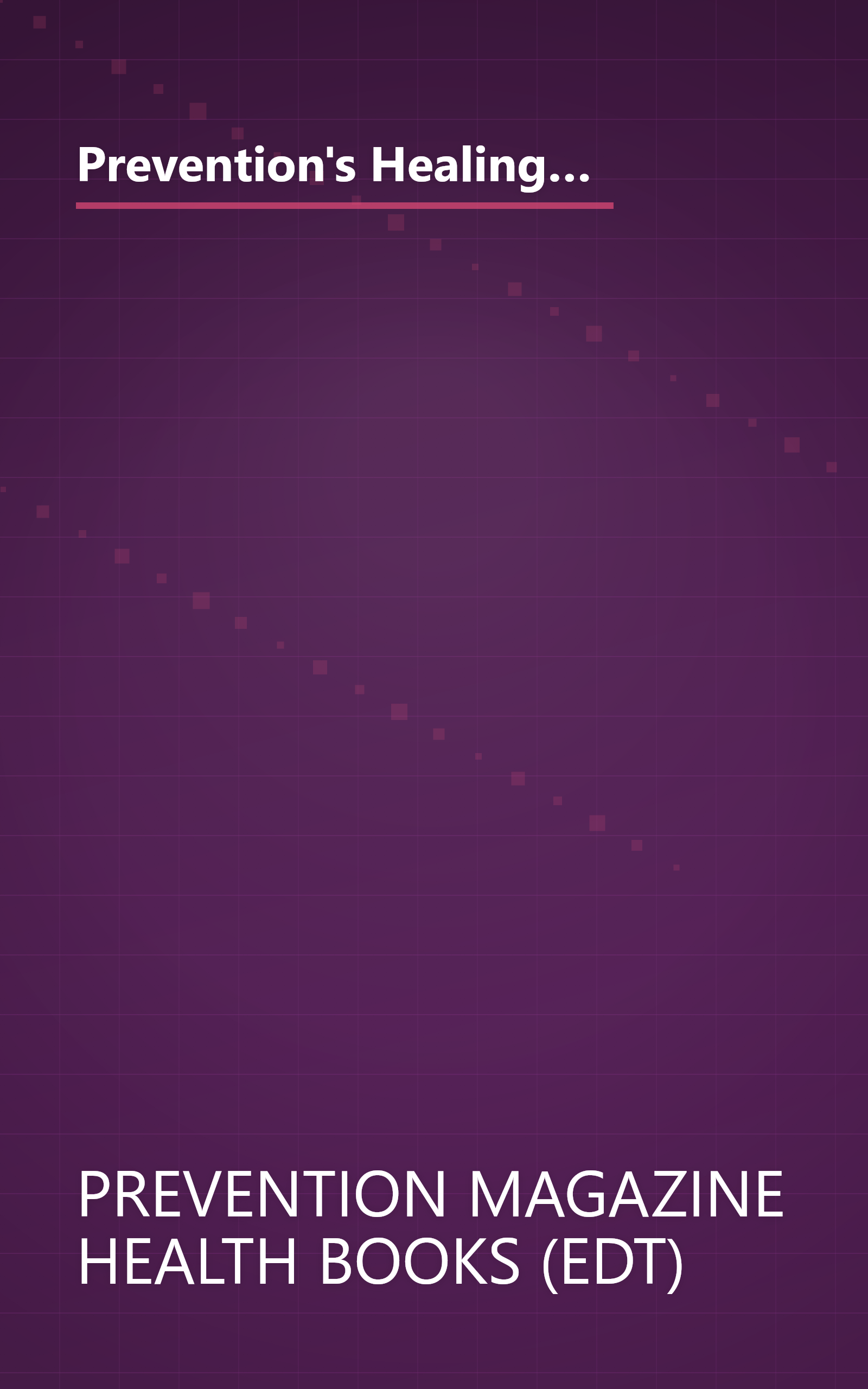 Prevention's Healing With Motion: An All-New Approach to Health and Healing Based on Simple Mind and Body Exercises book cover