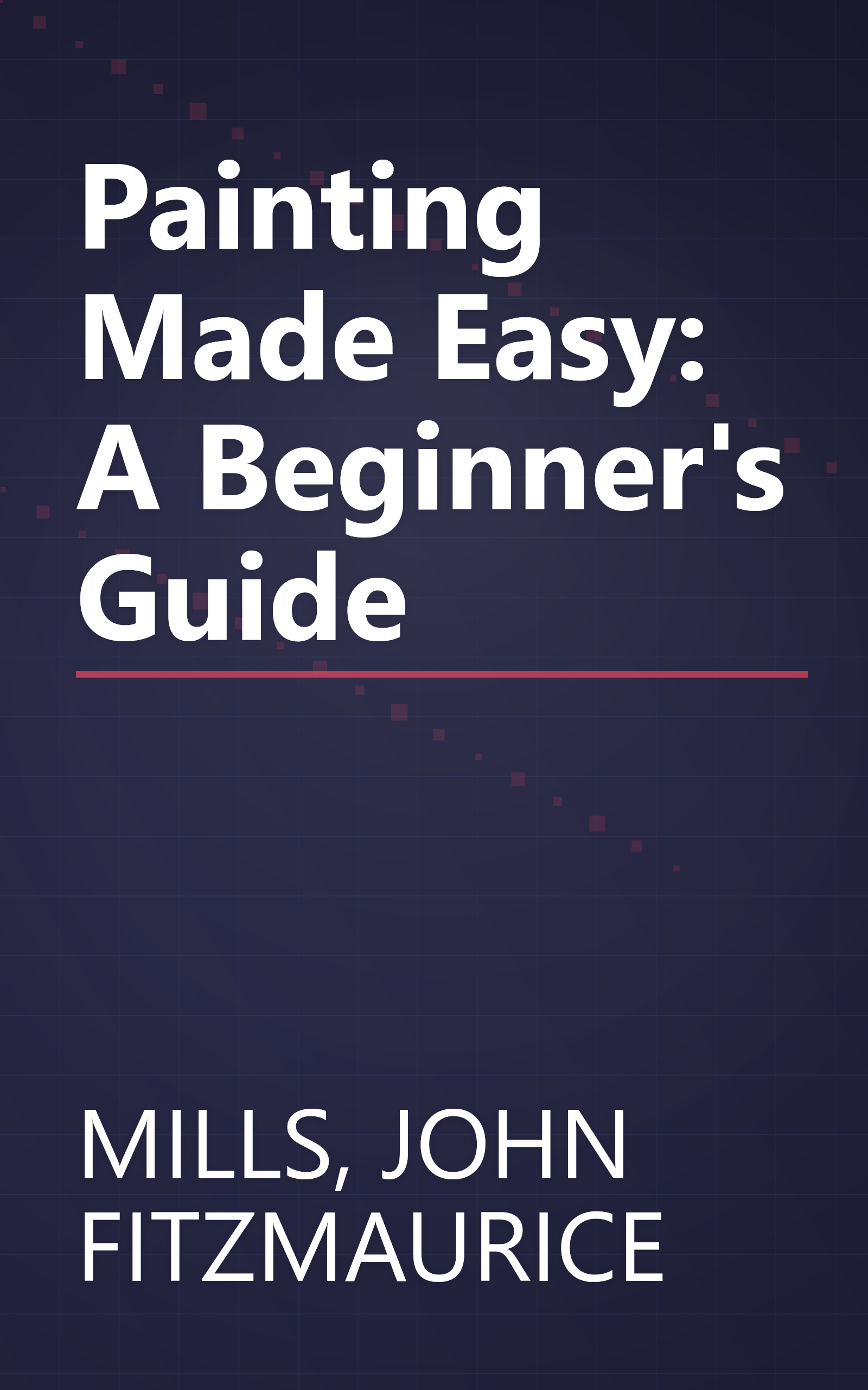 Painting Made Easy: A Beginner's Guide book cover