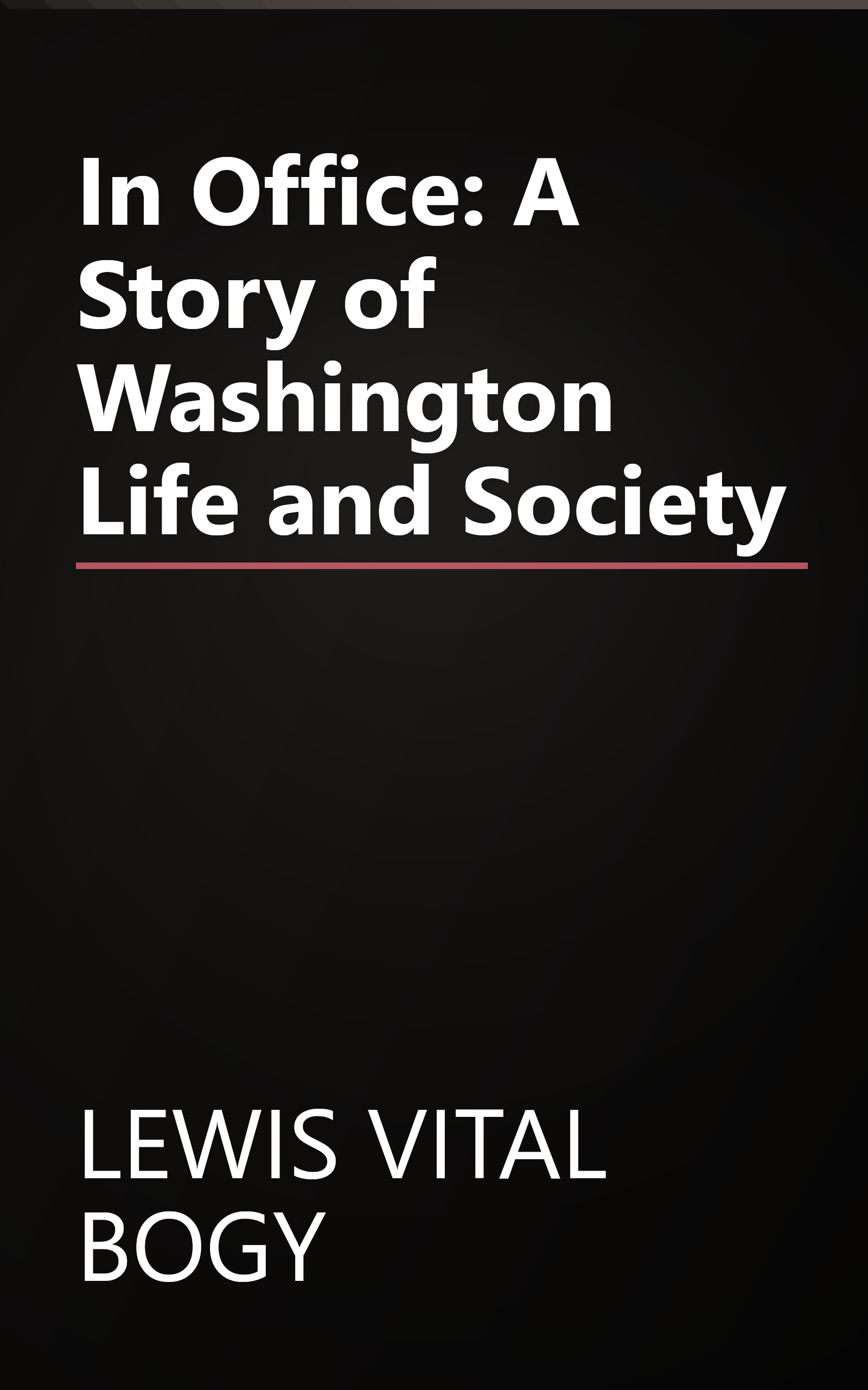 In Office: A Story of Washington Life and Society book cover