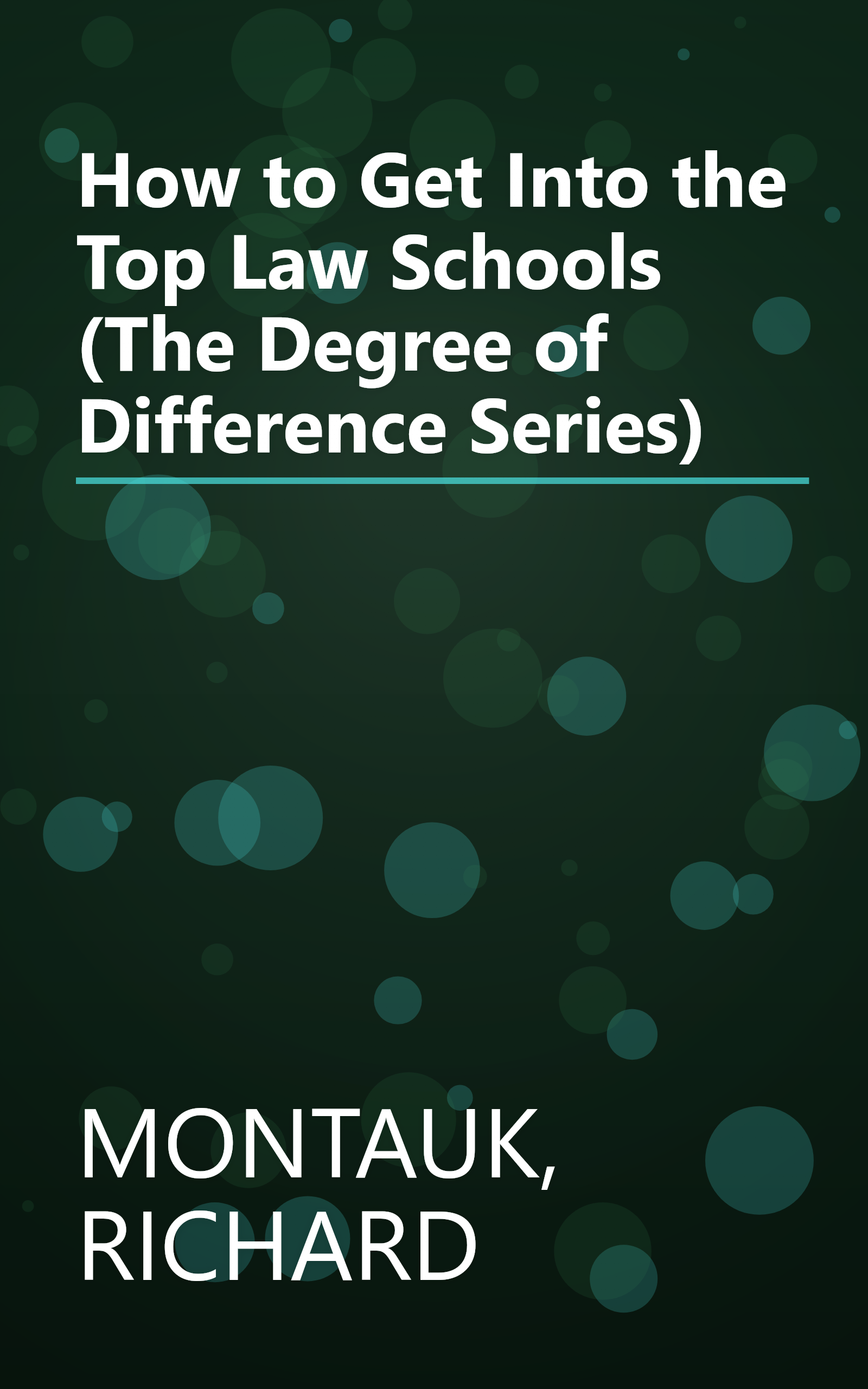 How to Get Into the Top Law Schools (The Degree of Difference Series) book cover