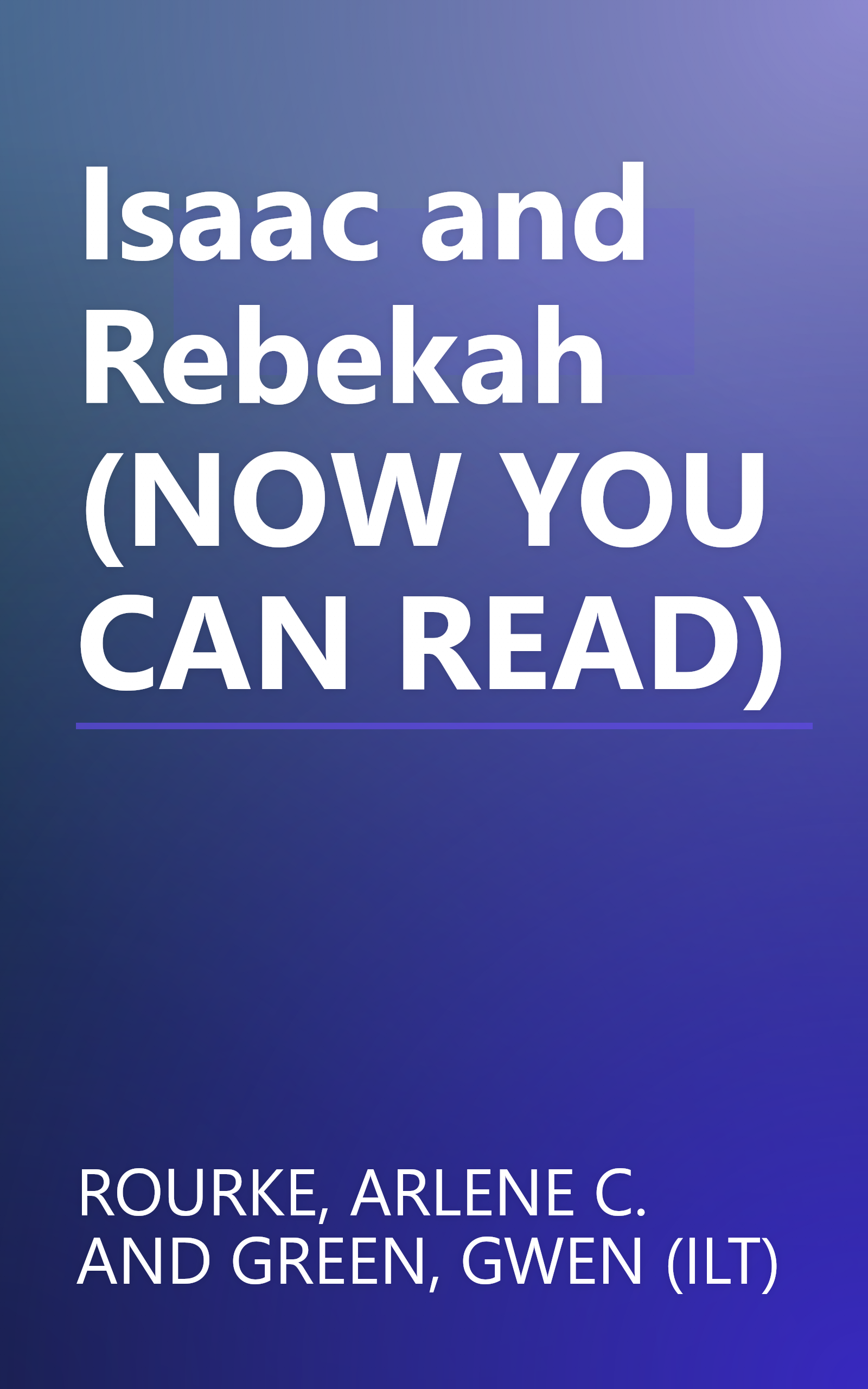 Isaac and Rebekah (NOW YOU CAN READ) book cover