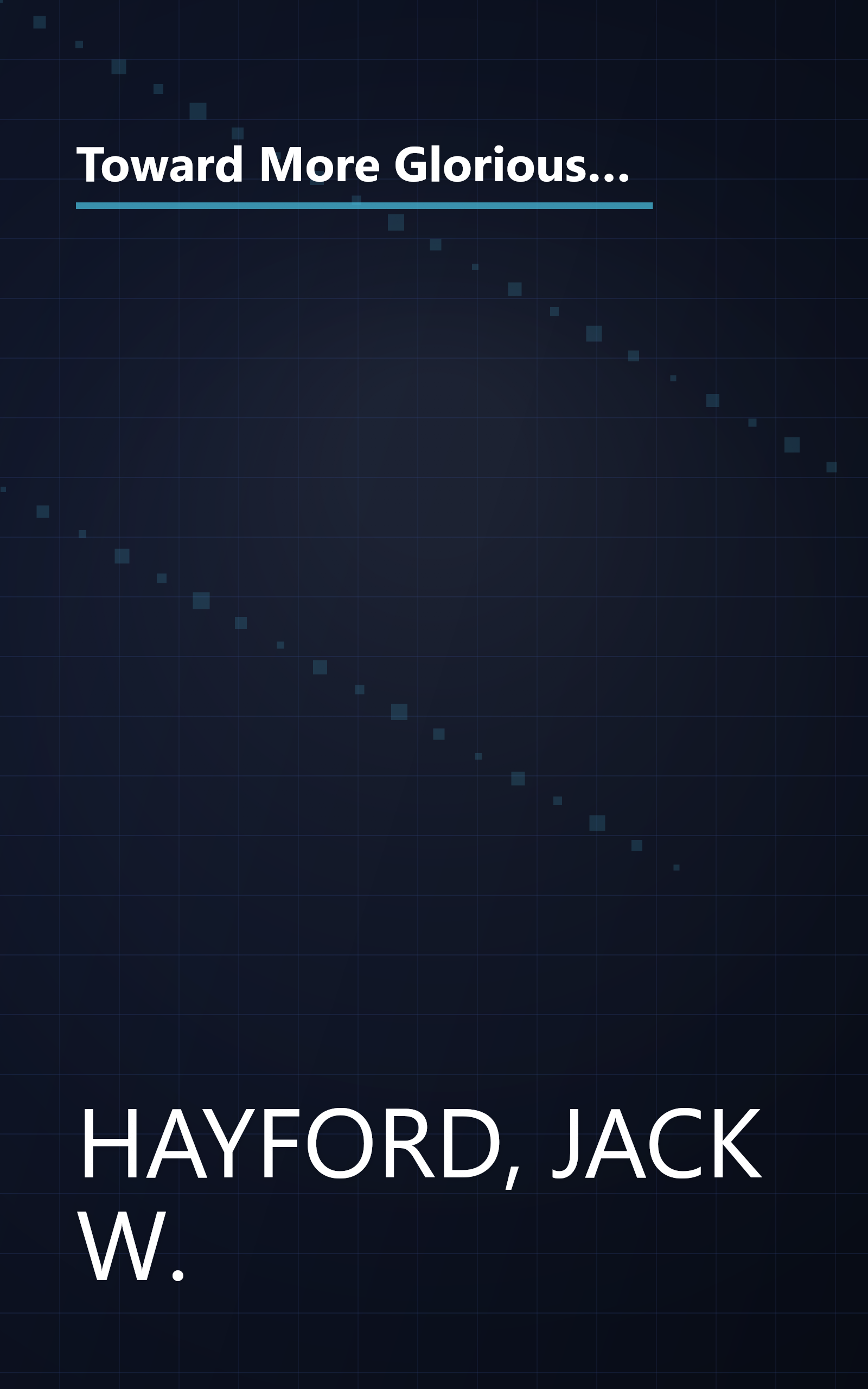 Toward More Glorious Praise: Power Principles for Faith-Filled People (Spirit-Filled Life Kingdom Dynamics Study Guides) book cover