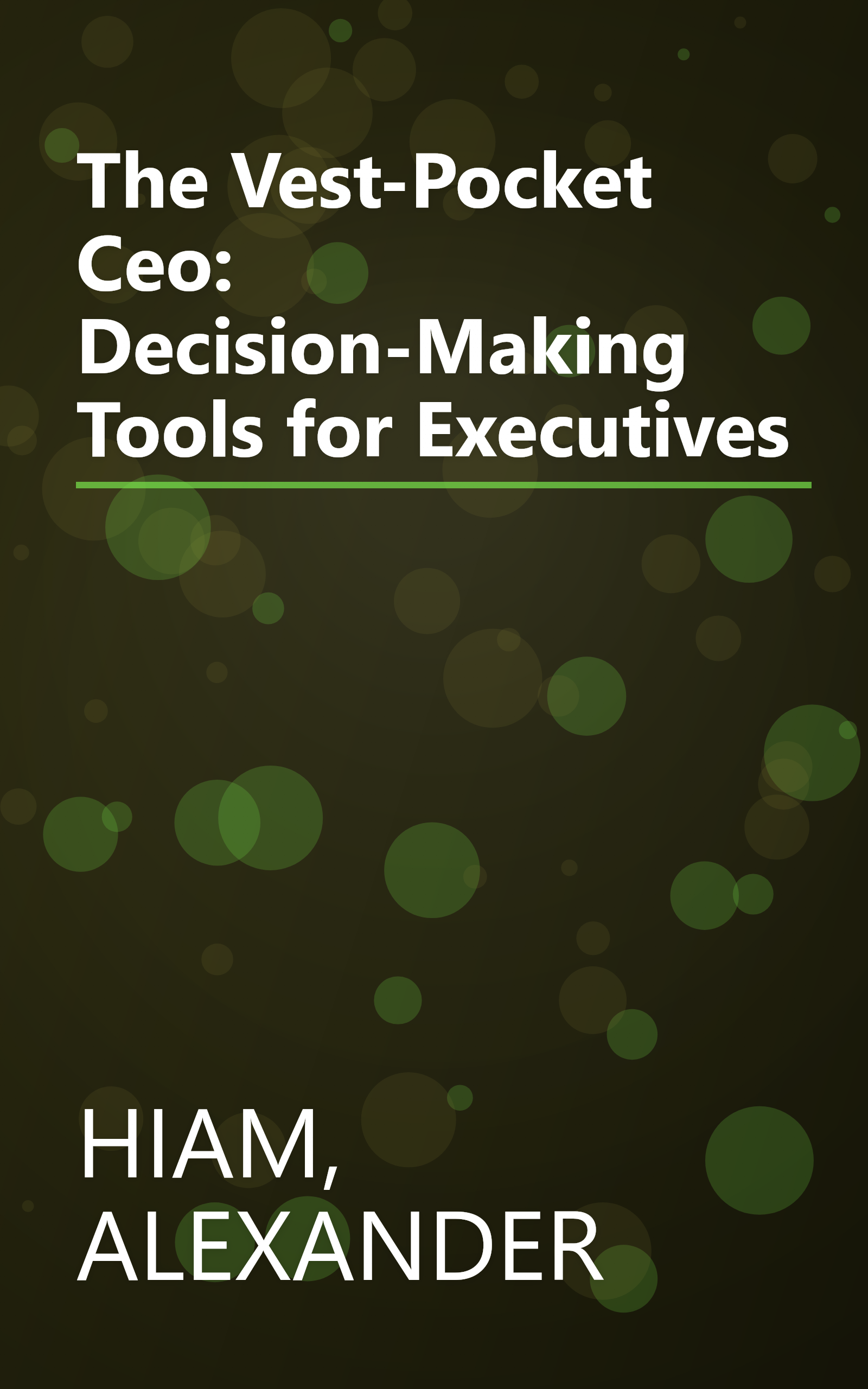 The Vest-Pocket Ceo: Decision-Making Tools for Executives book cover