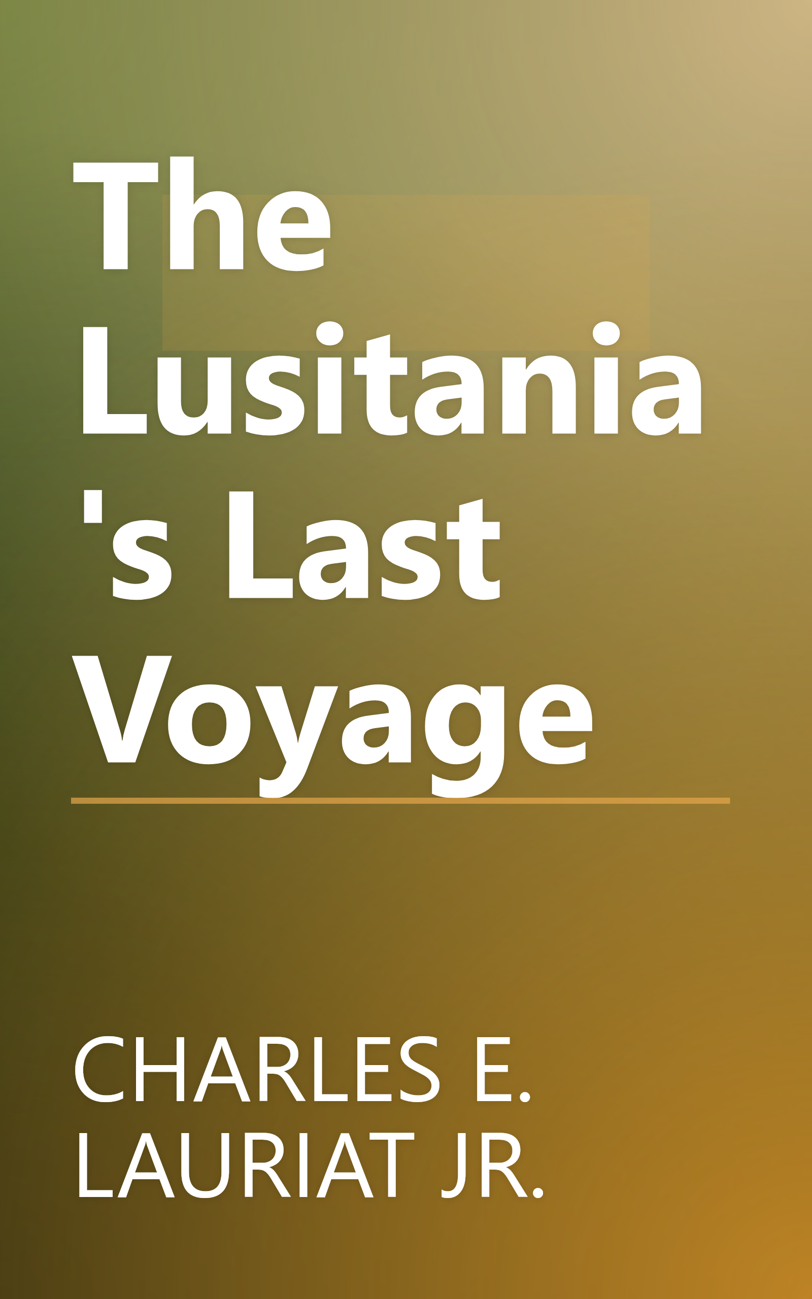The Lusitania's Last Voyage book cover