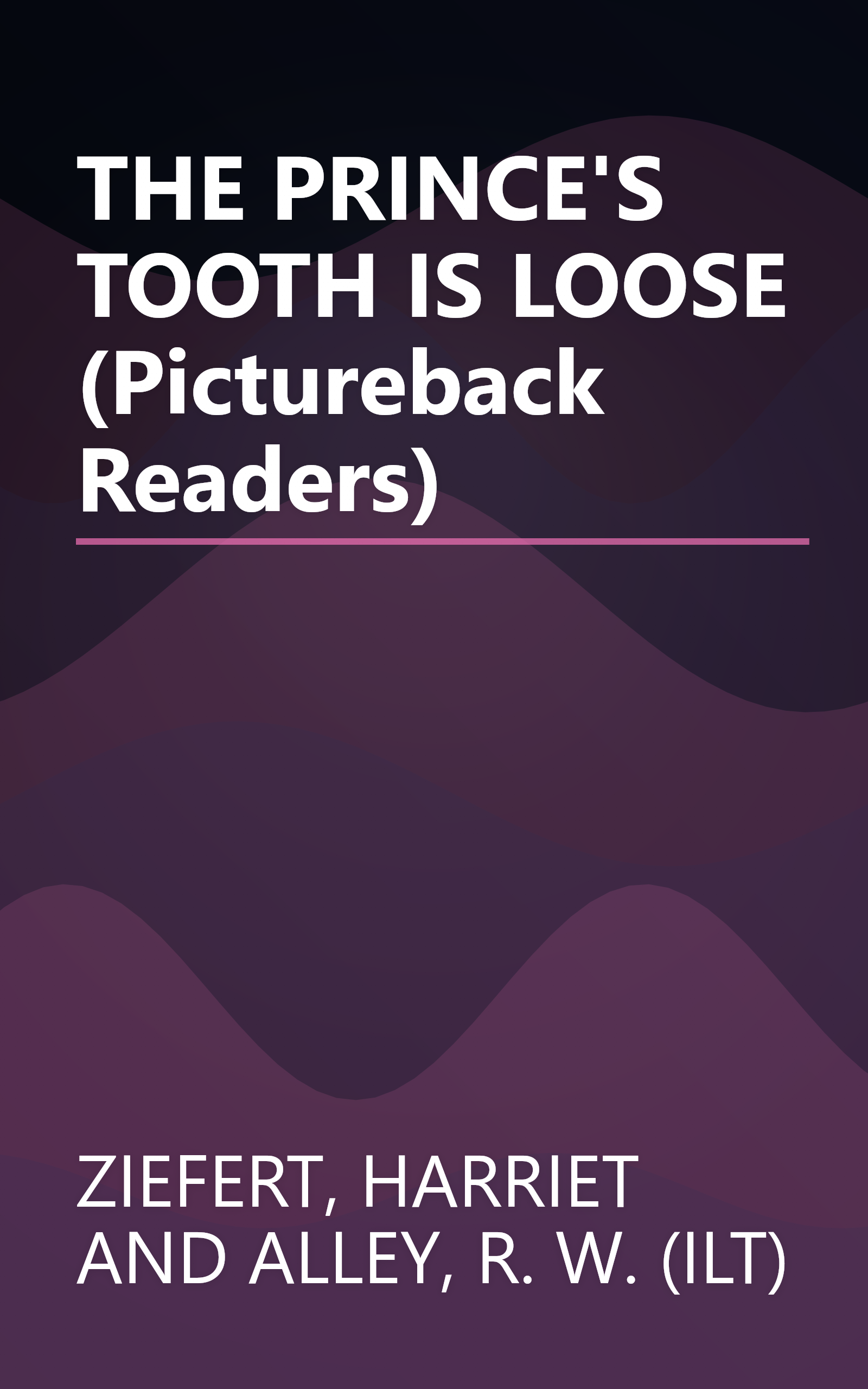 THE PRINCE'S TOOTH IS LOOSE (Pictureback Readers) book cover