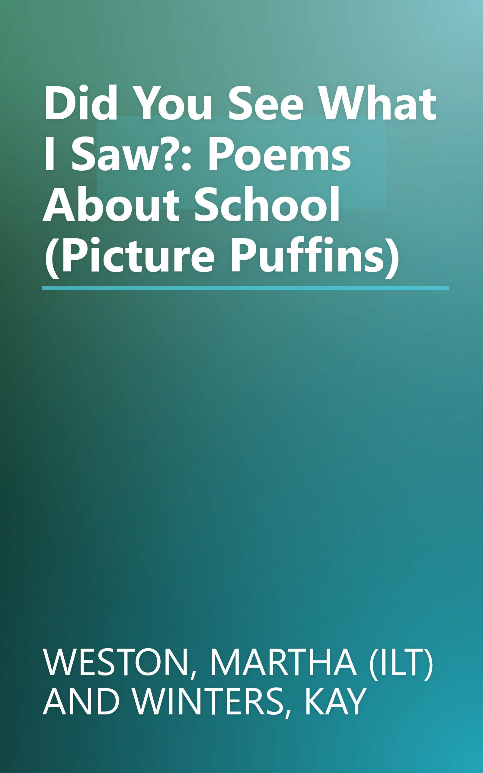 Did You See What I Saw?: Poems About School (Picture Puffins) book cover