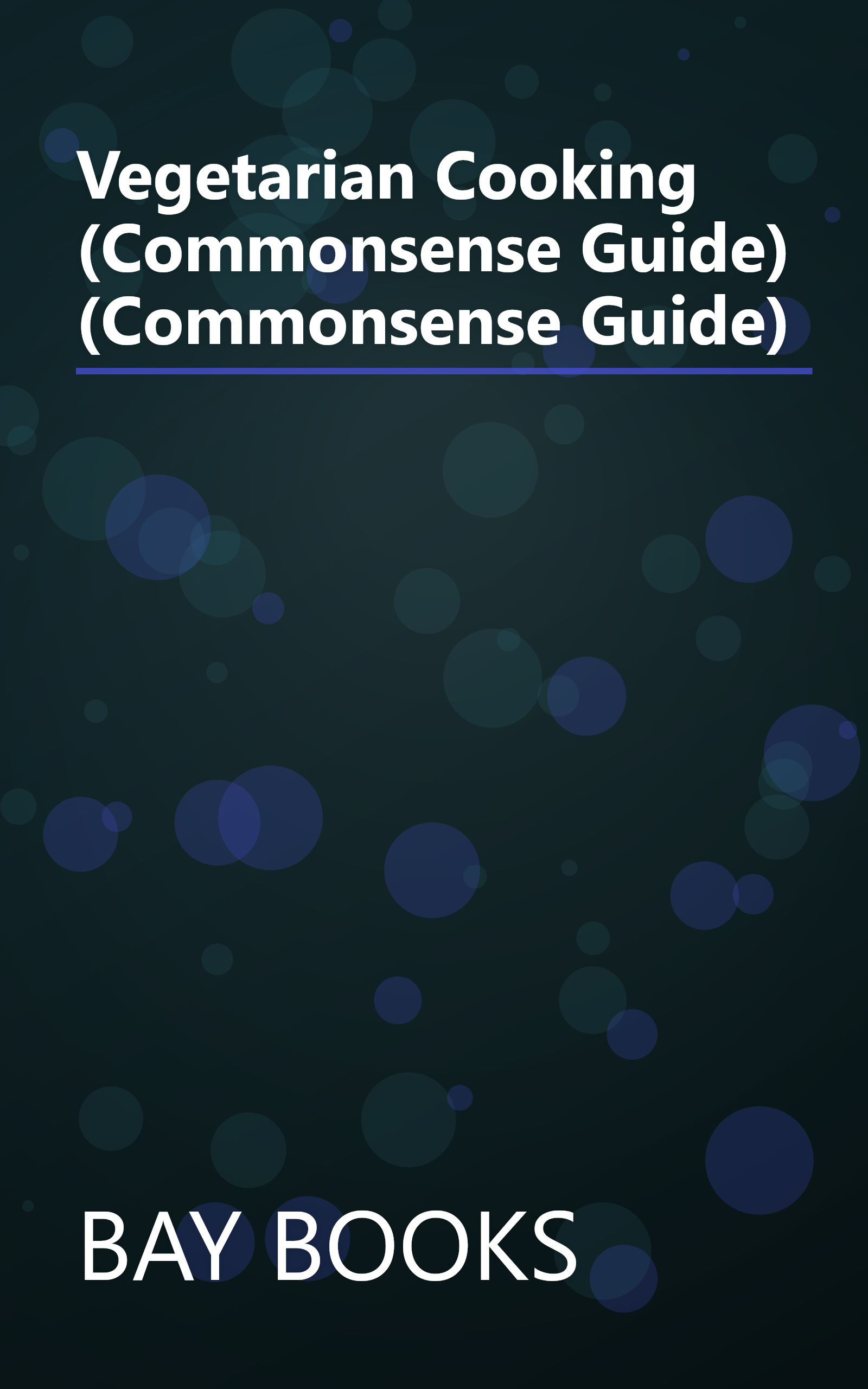 Vegetarian Cooking (Commonsense Guide) (Commonsense Guide) book cover