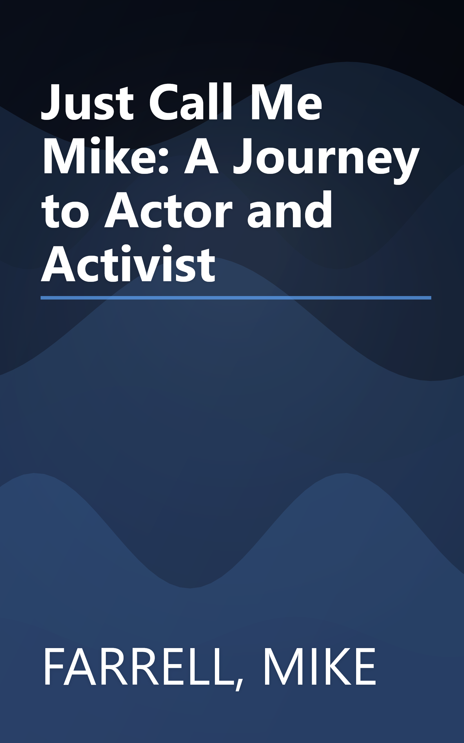 Just Call Me Mike: A Journey to Actor and Activist book cover