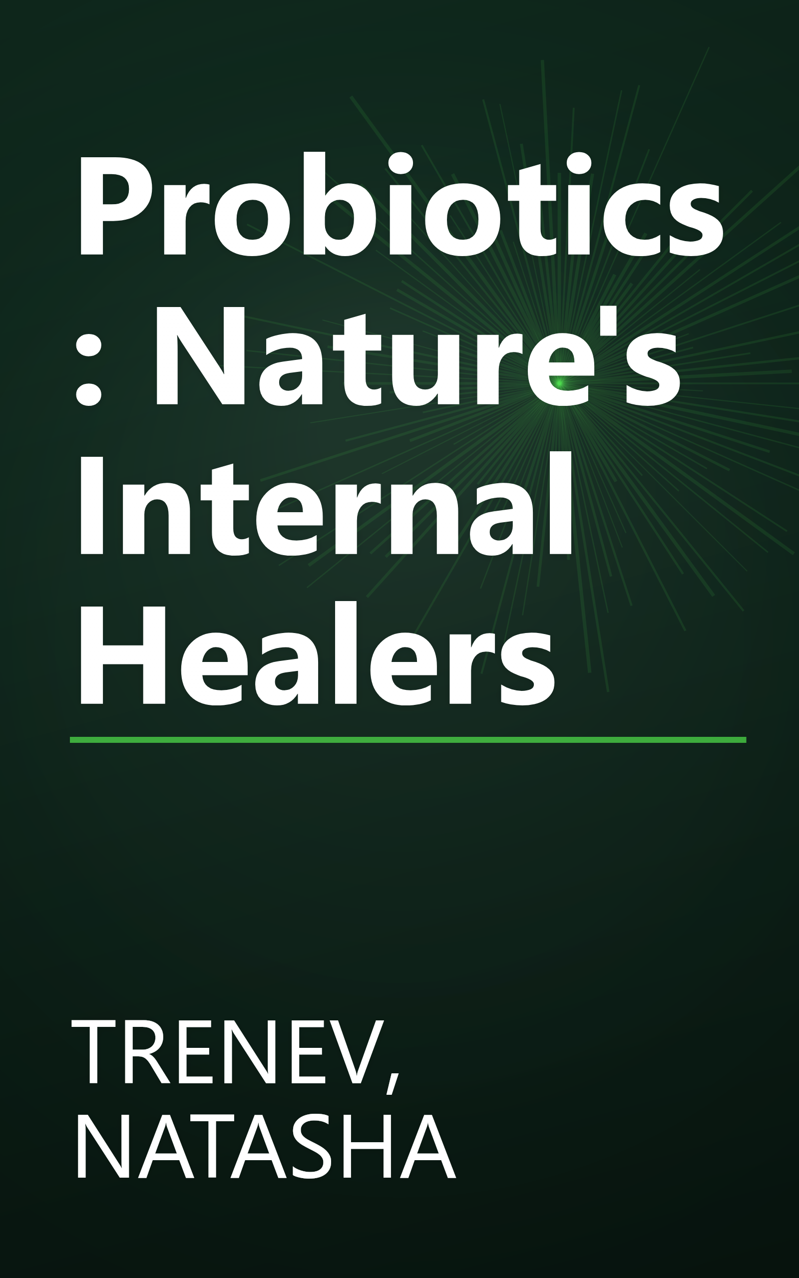 Probiotics: Nature's Internal Healers book cover