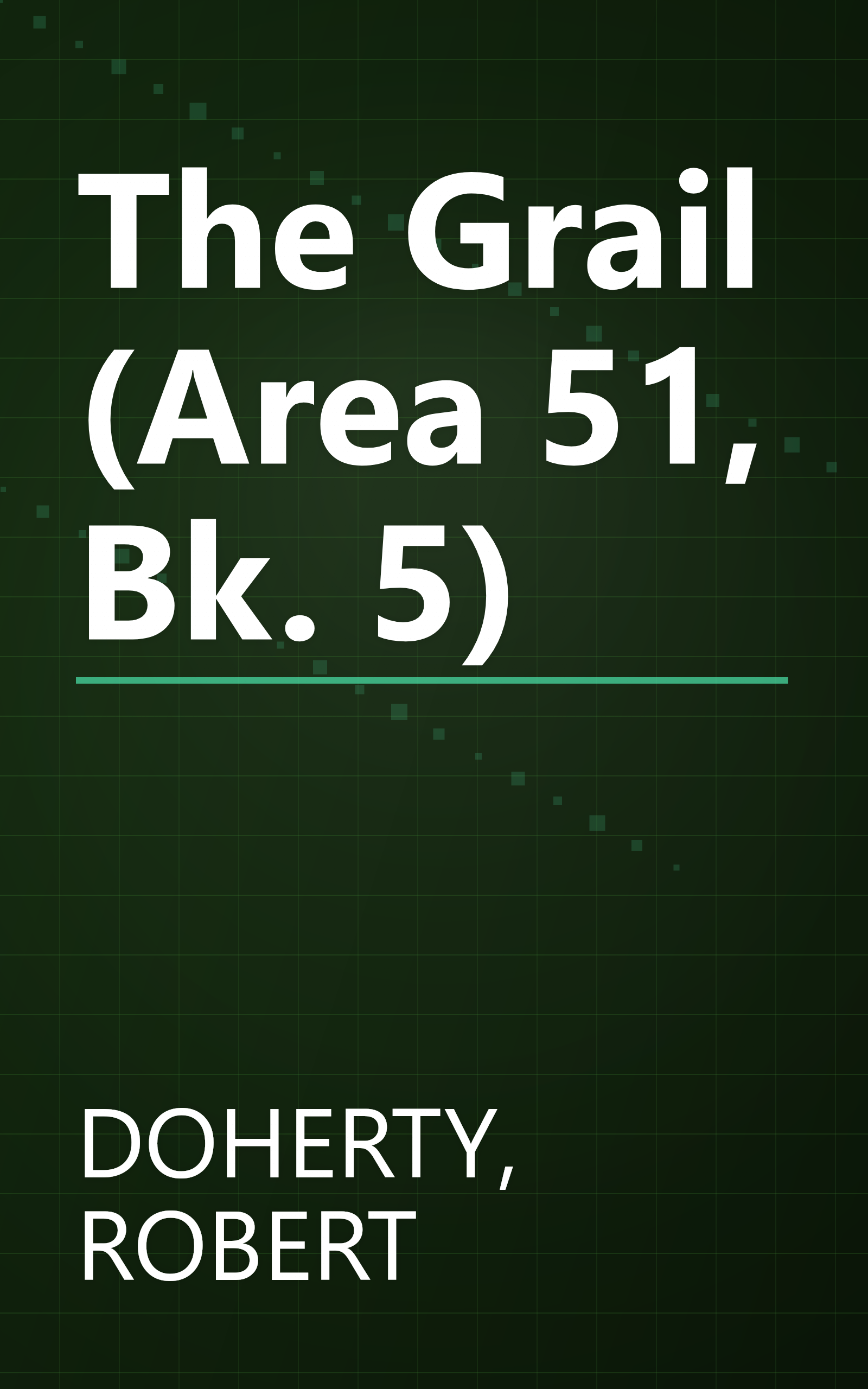 The Grail (Area 51, Bk. 5) book cover