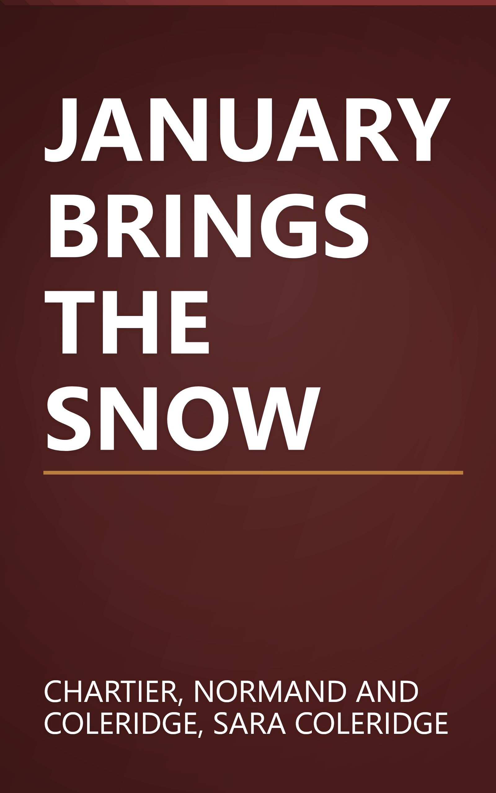 JANUARY BRINGS THE SNOW book cover