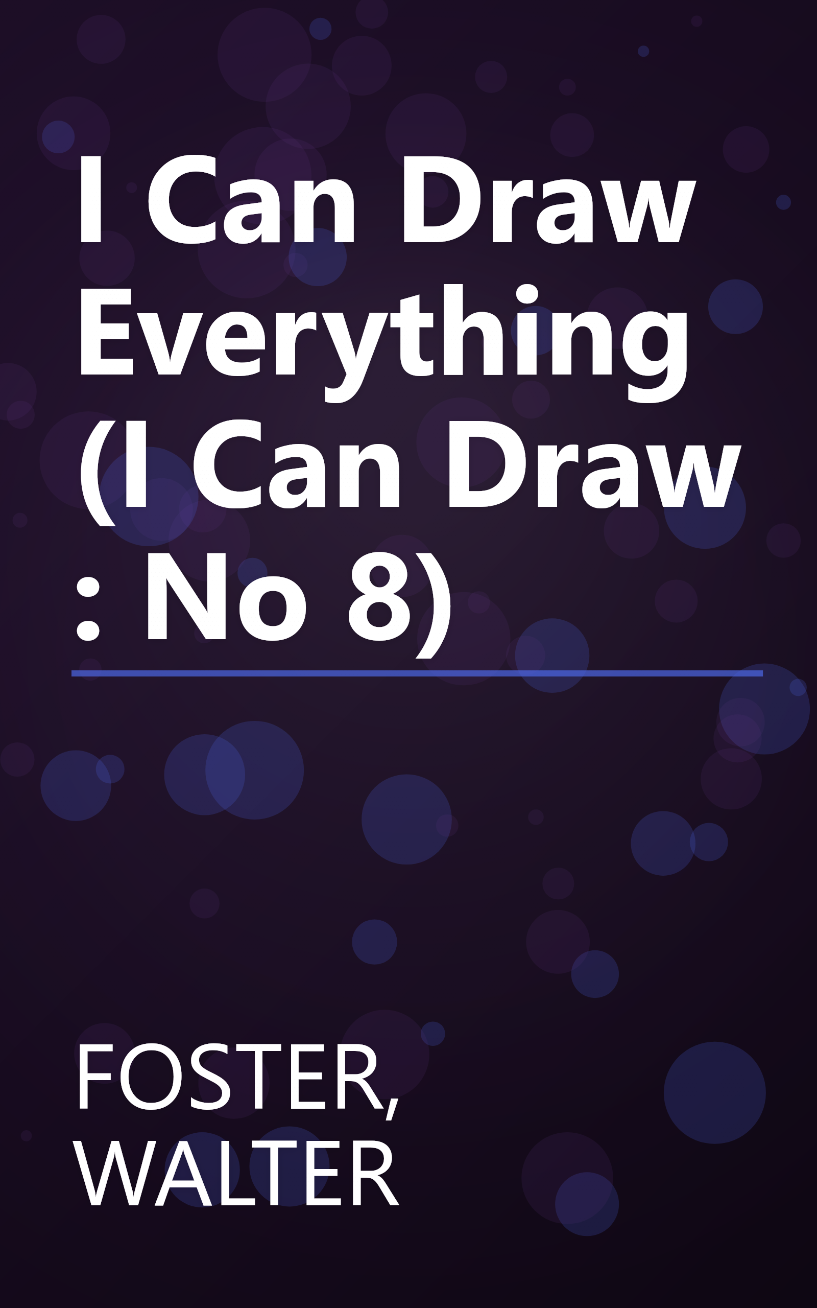 I Can Draw Everything (I Can Draw : No 8) book cover