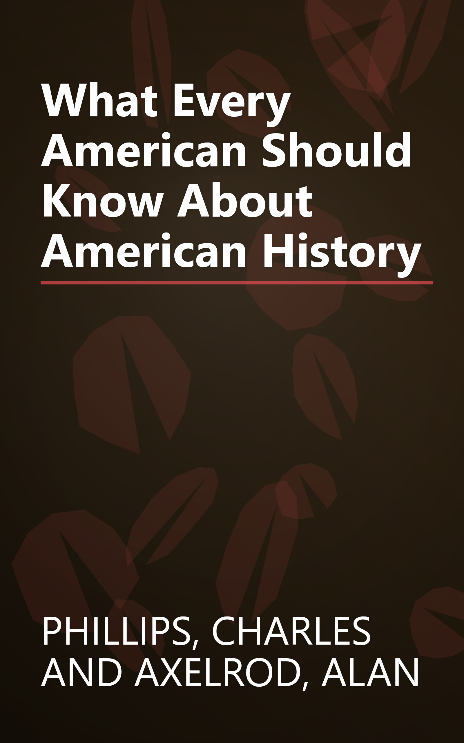 What Every American Should Know About American History book cover