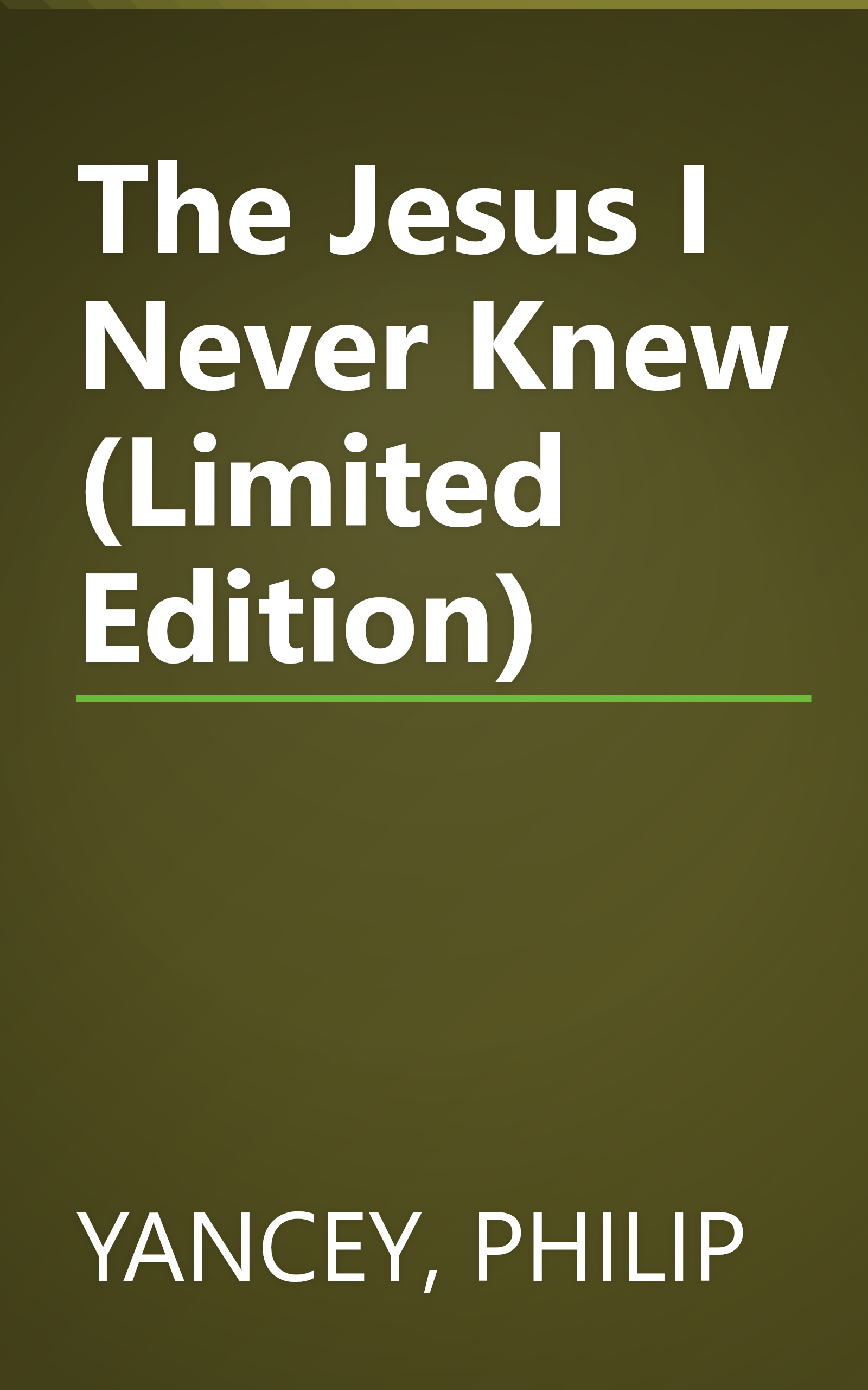 The Jesus I Never Knew (Limited Edition) book cover