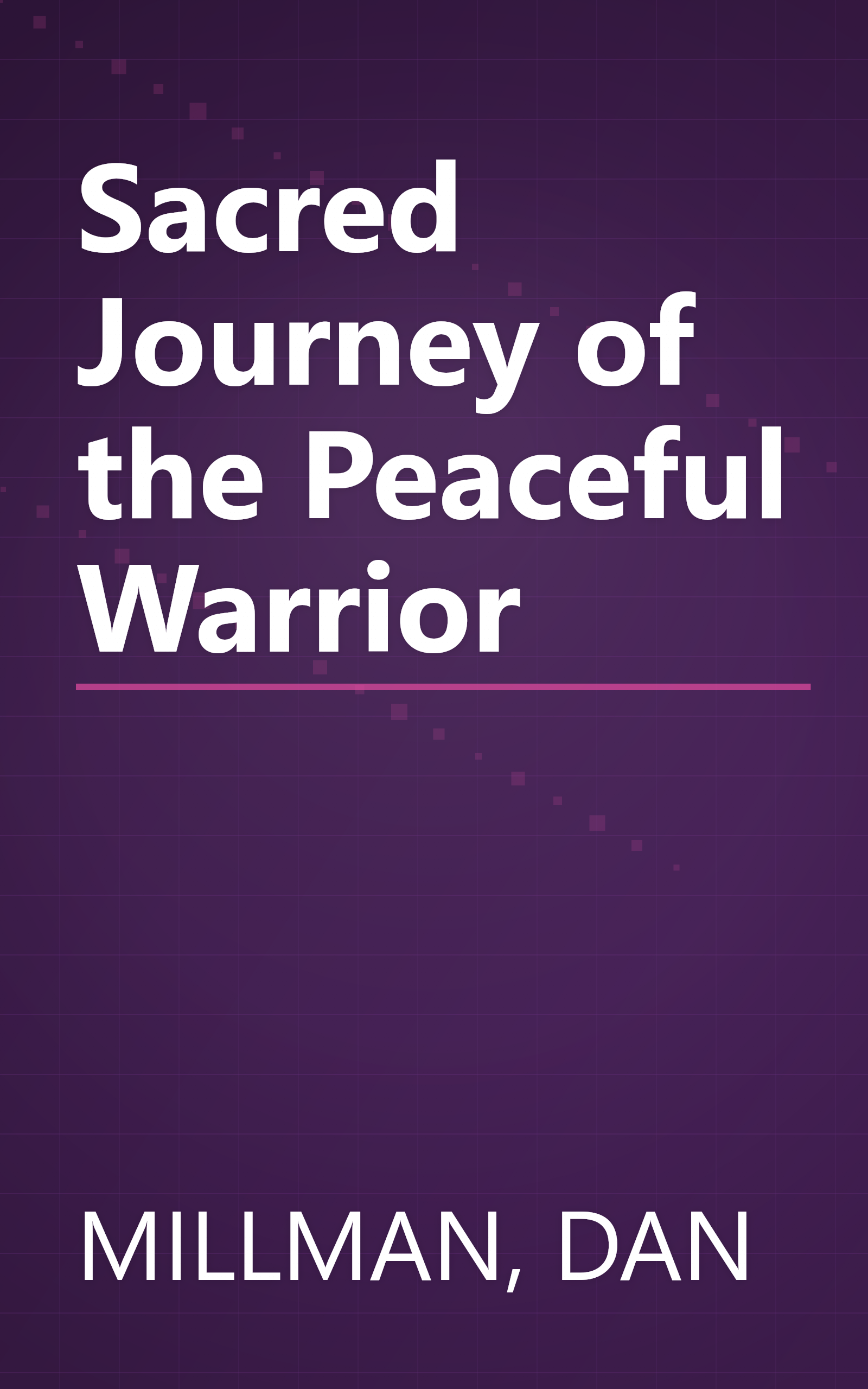 Sacred Journey of the Peaceful Warrior book cover
