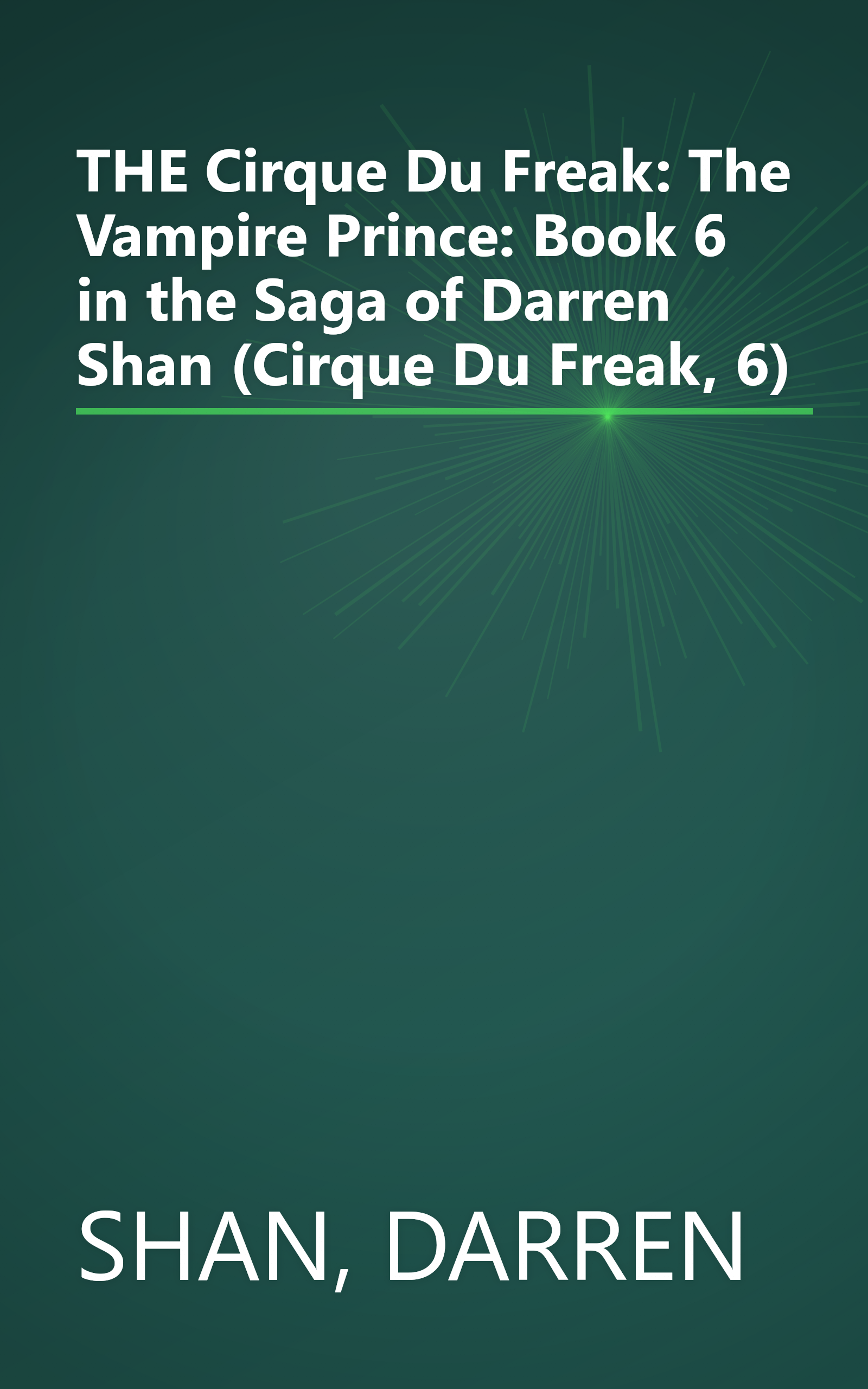 THE Cirque Du Freak: The Vampire Prince: Book 6 in the Saga of Darren Shan (Cirque Du Freak, 6) book cover