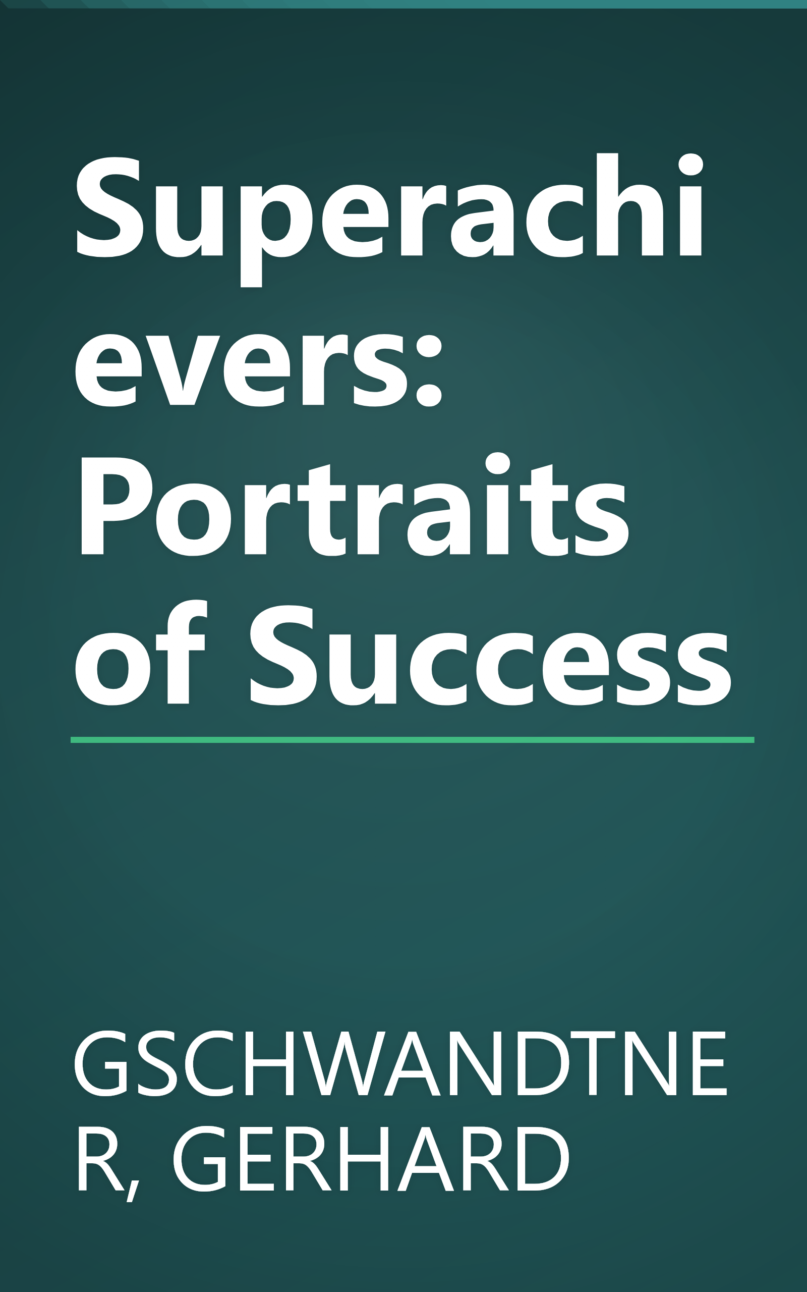 Superachievers: Portraits of Success book cover