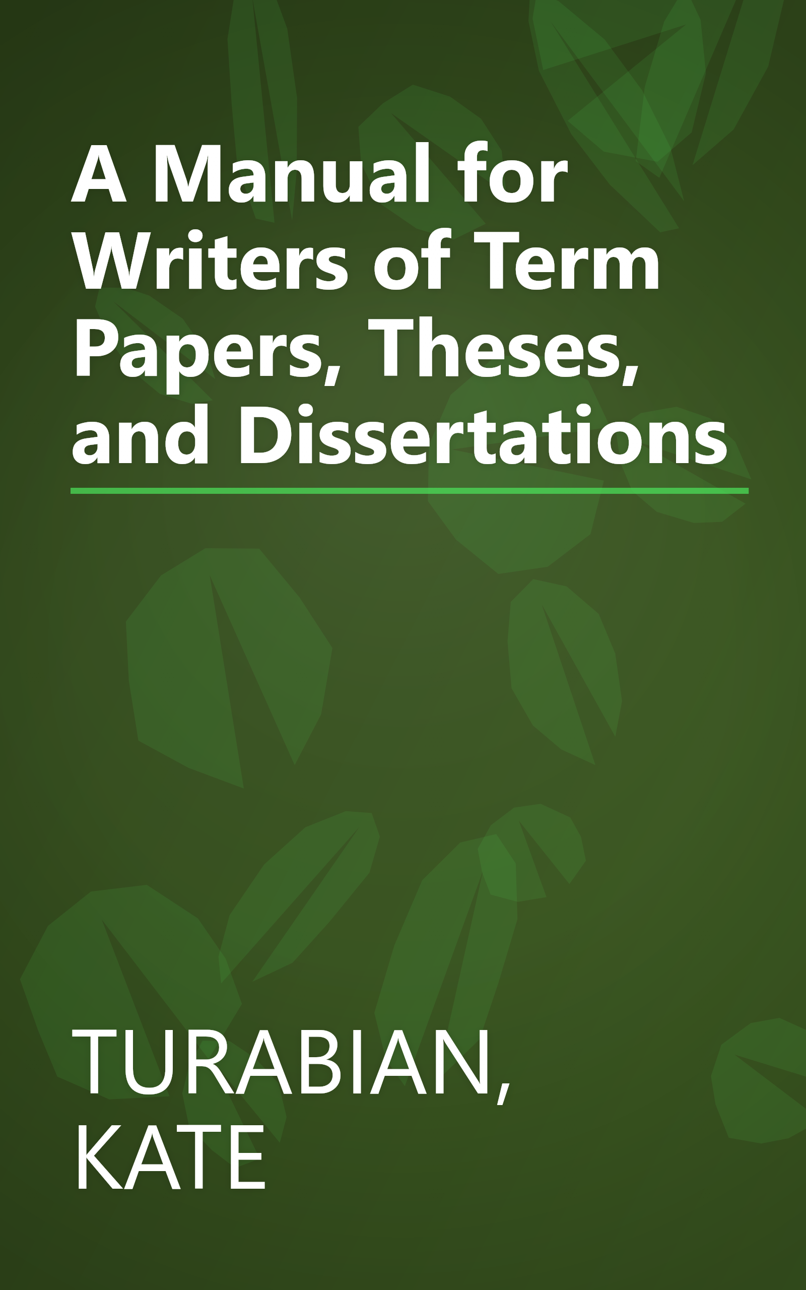 A Manual for Writers of Term Papers, Theses, and Dissertations book cover