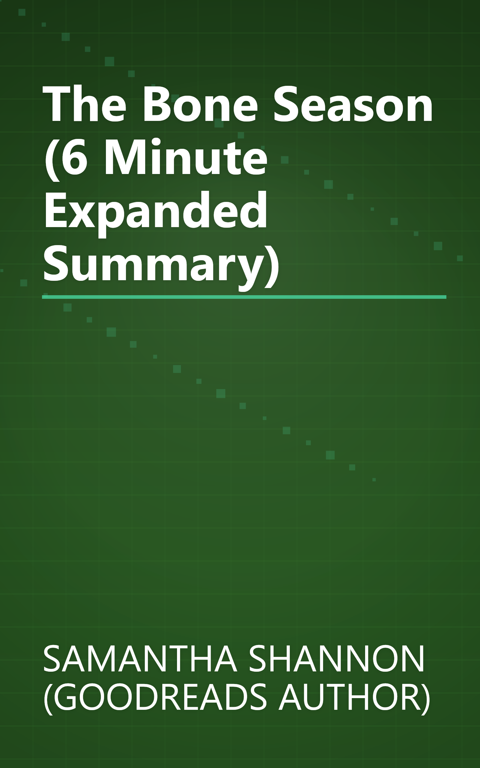 The Bone Season (6 Minute   Expanded Summary) book cover