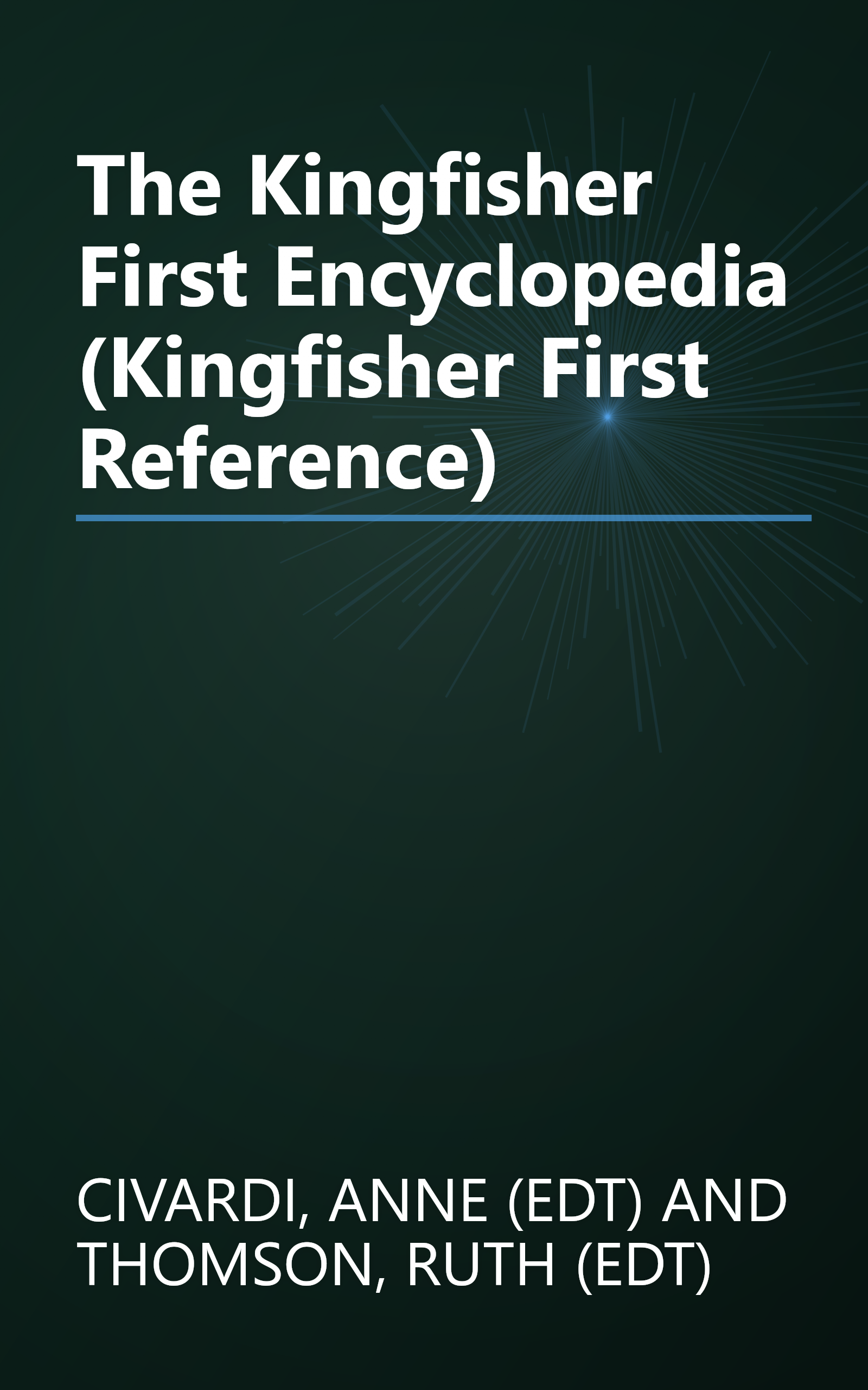 The Kingfisher First Encyclopedia (Kingfisher First Reference) book cover
