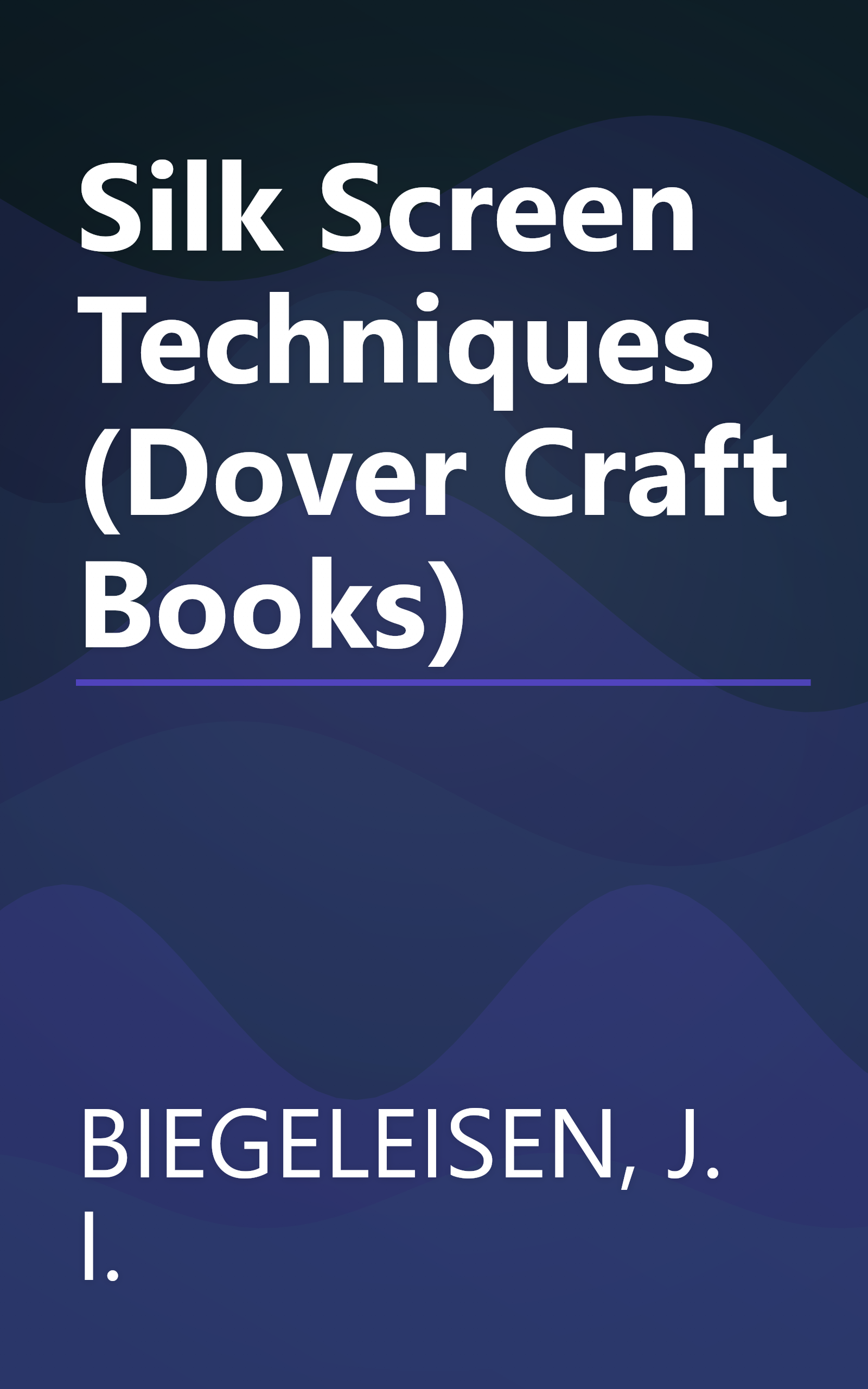 Silk Screen Techniques (Dover Craft Books) book cover