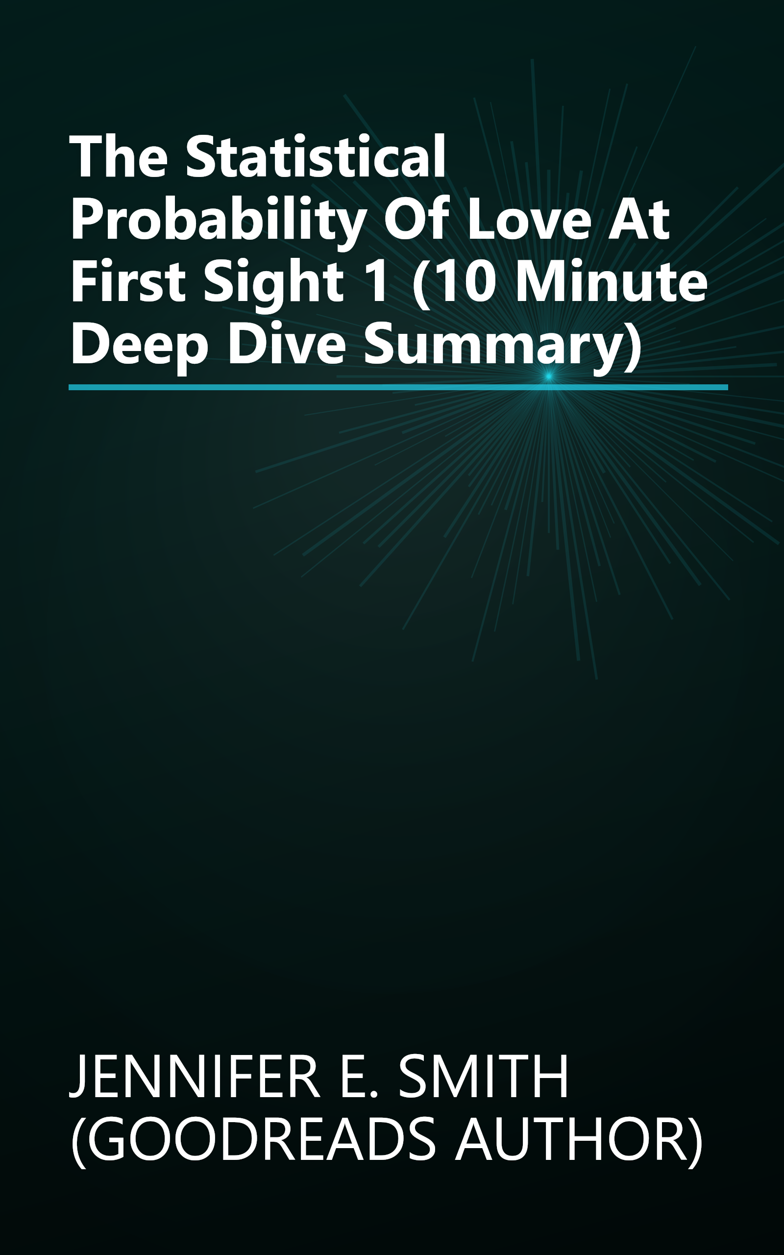 The Statistical Probability Of Love At First Sight 1 (10 Minute   Deep Dive Summary) book cover