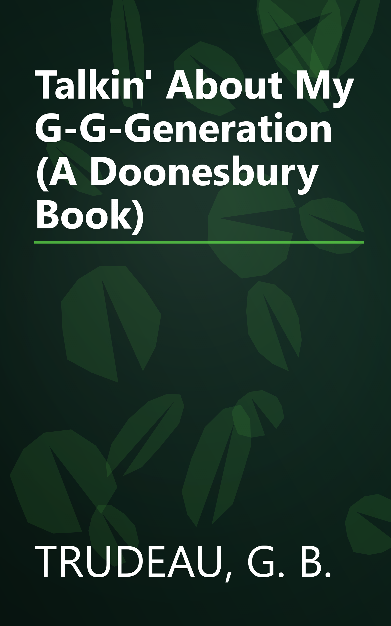 Talkin' About My G-G-Generation (A Doonesbury Book) book cover