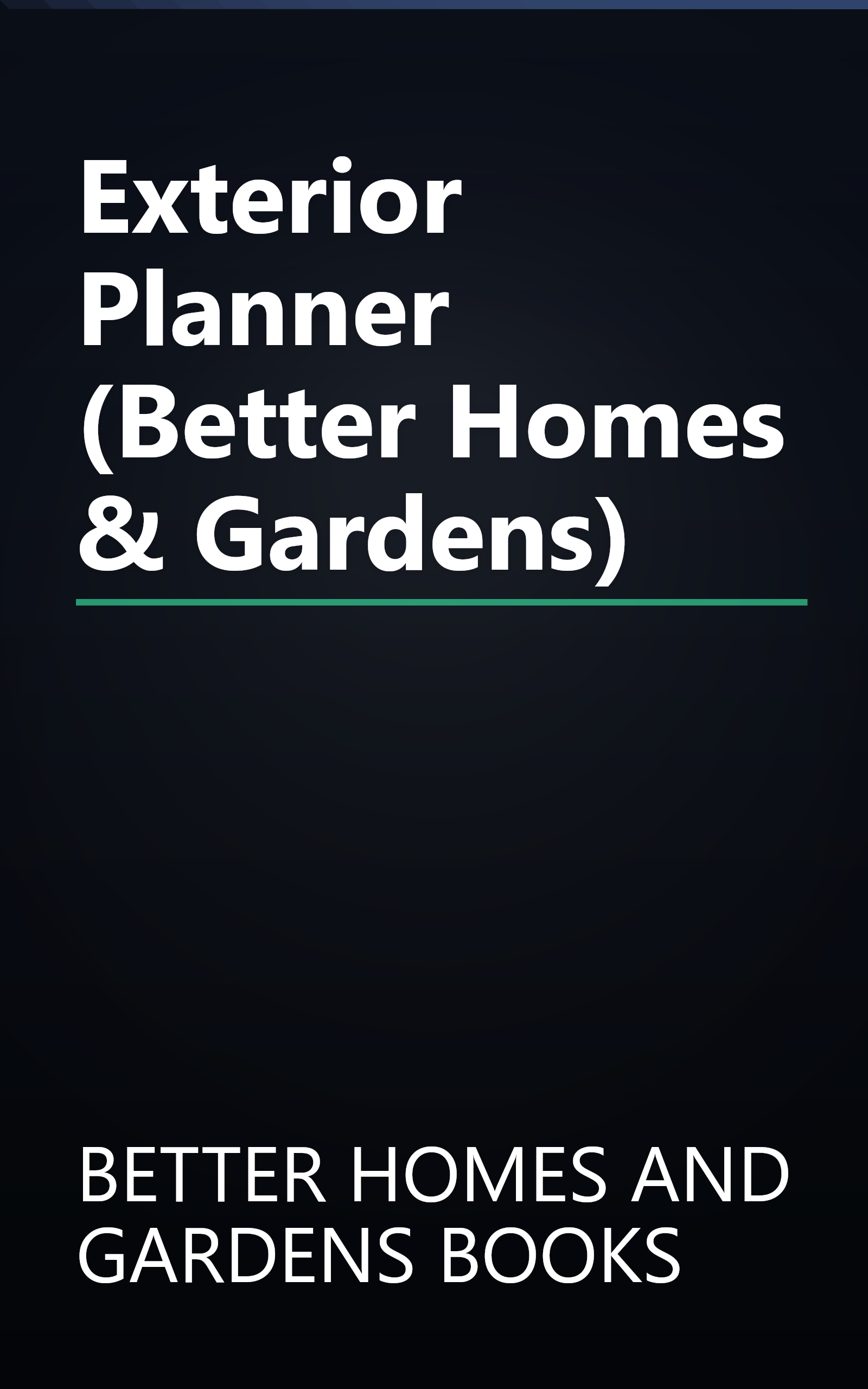 Exterior Planner (Better Homes & Gardens) book cover